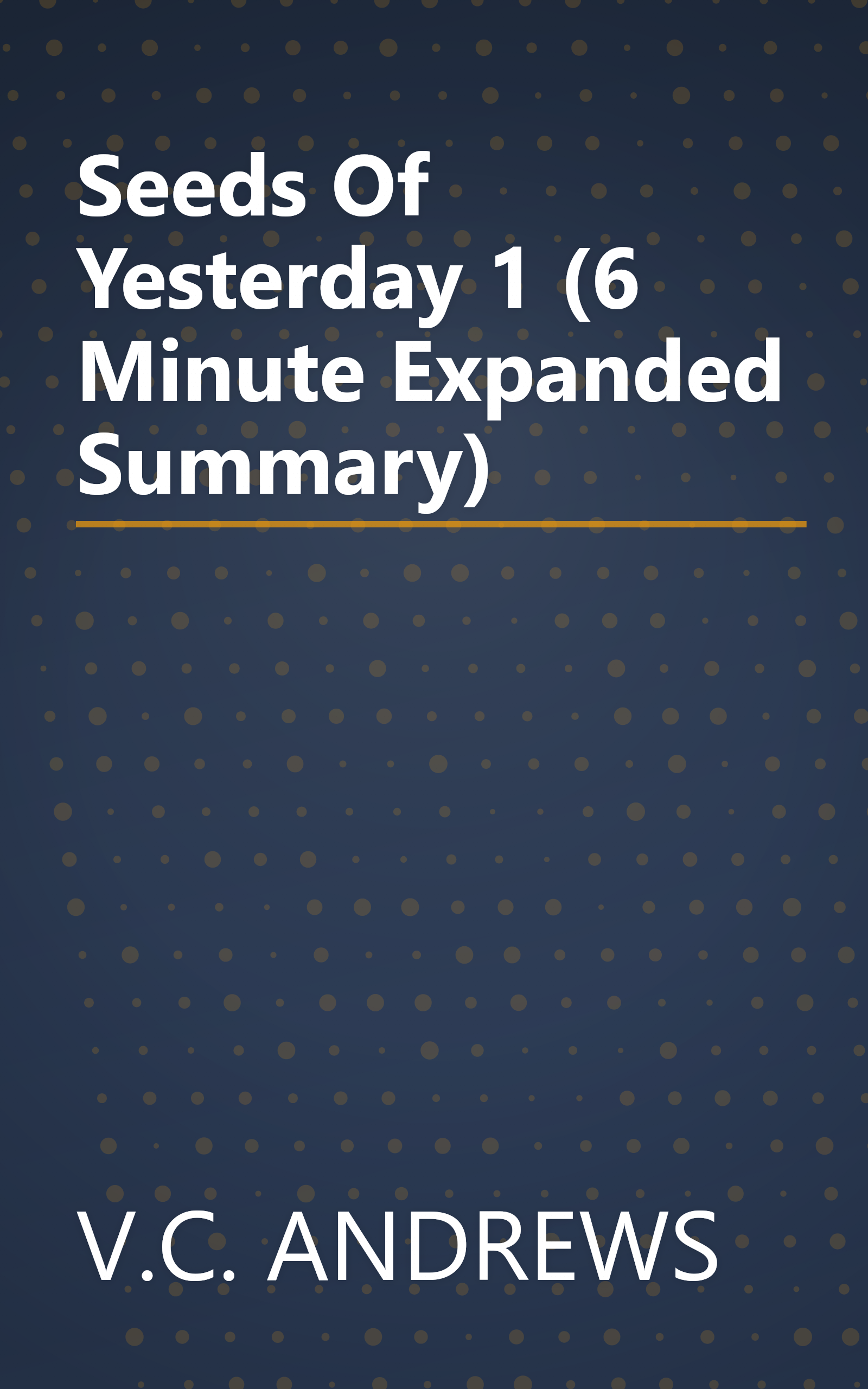 Seeds Of Yesterday 1 (6 Minute   Expanded Summary) book cover