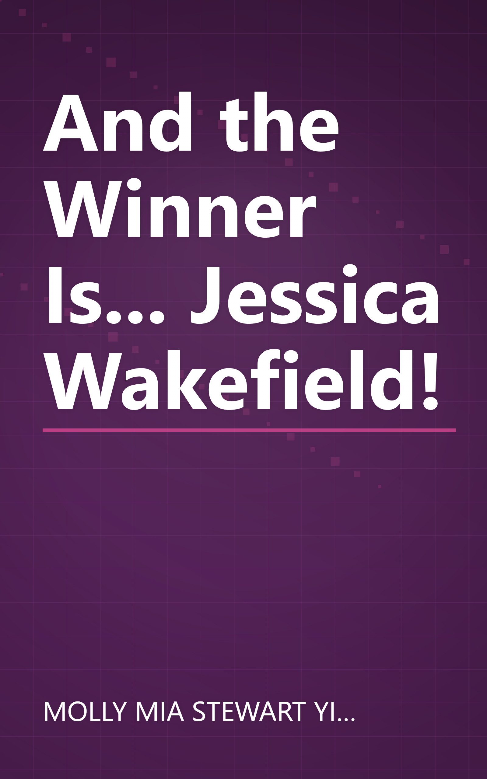 And the Winner Is... Jessica Wakefield! book cover
