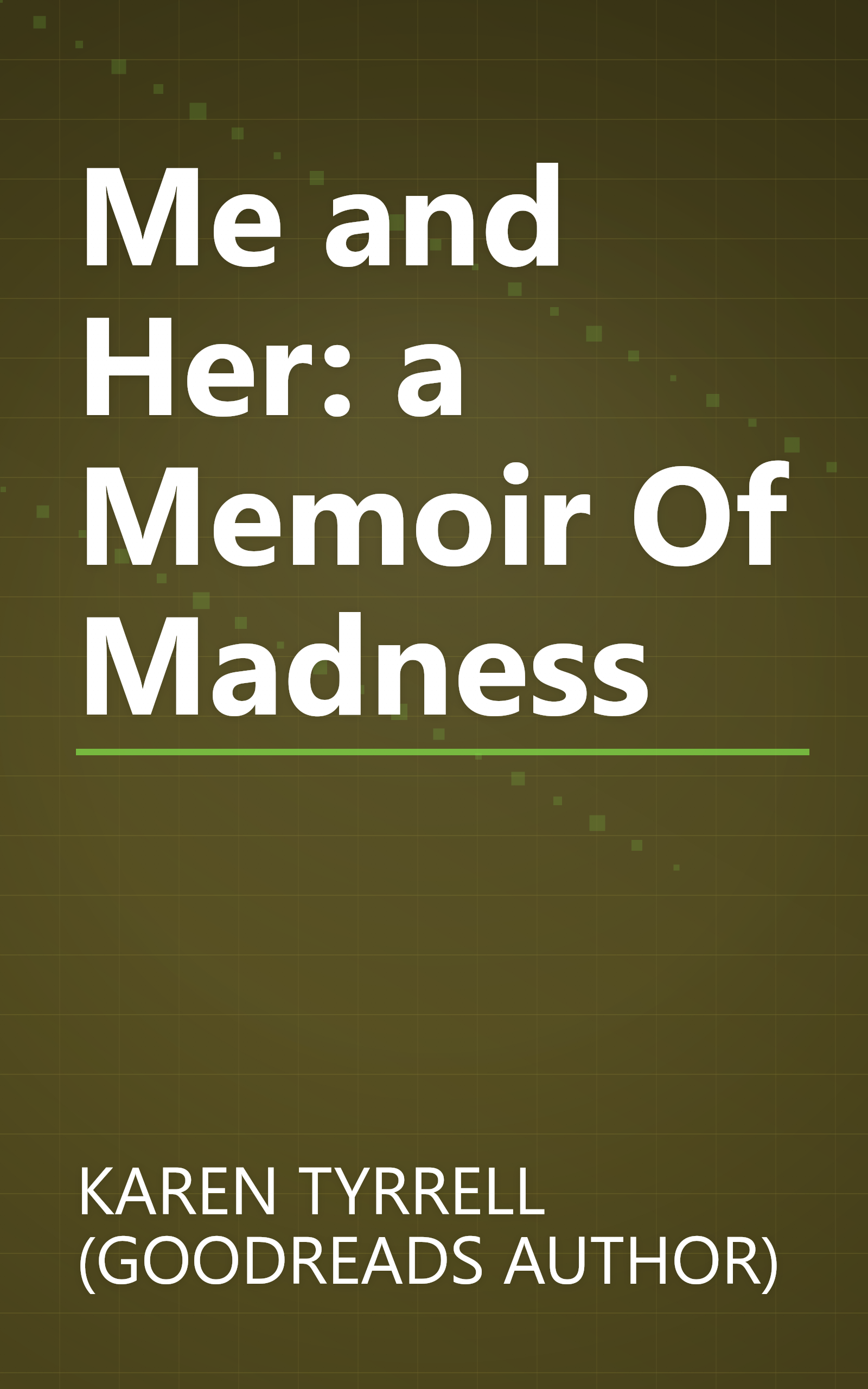 Me and Her: a Memoir Of Madness book cover