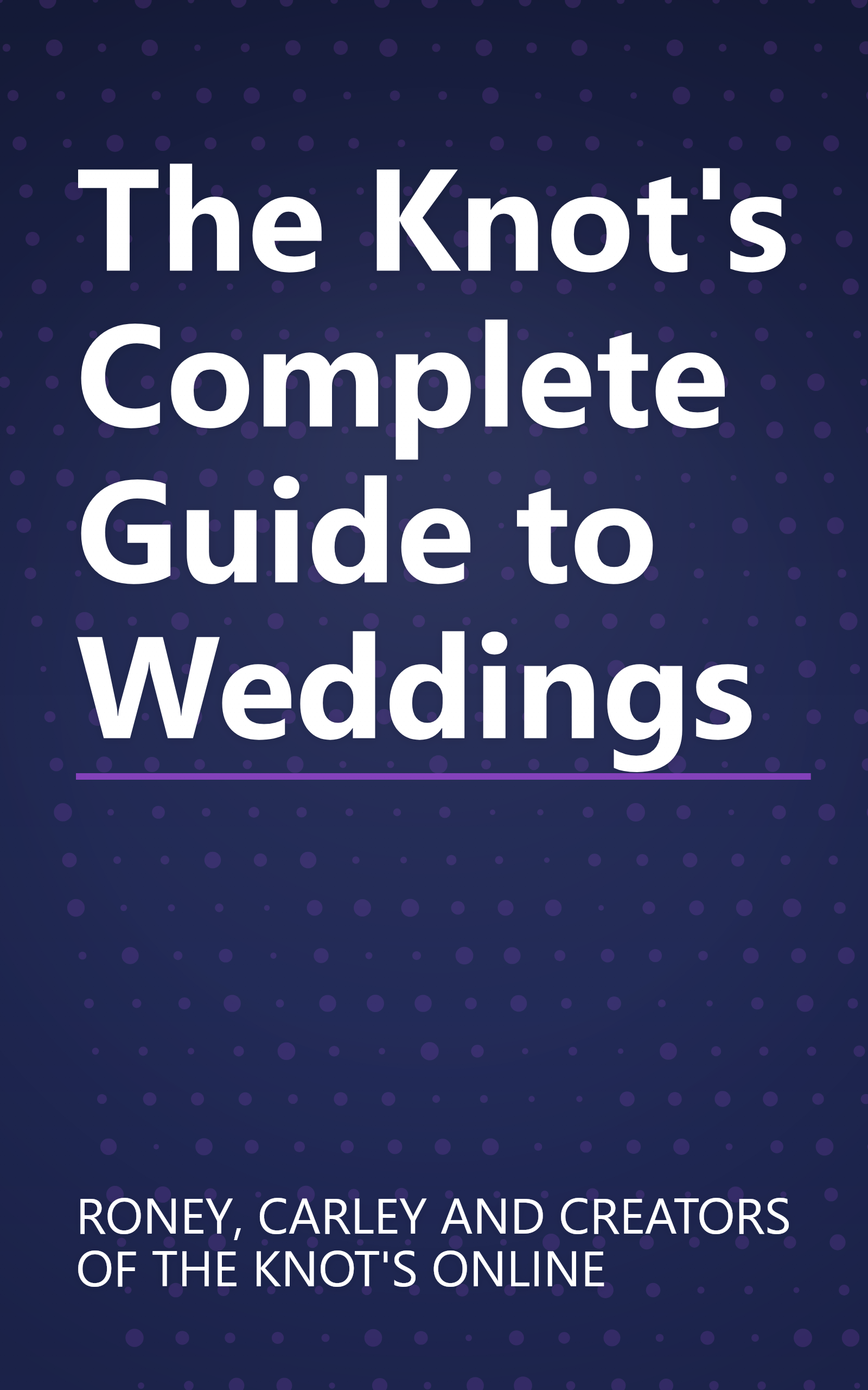 The Knot's Complete Guide to Weddings book cover