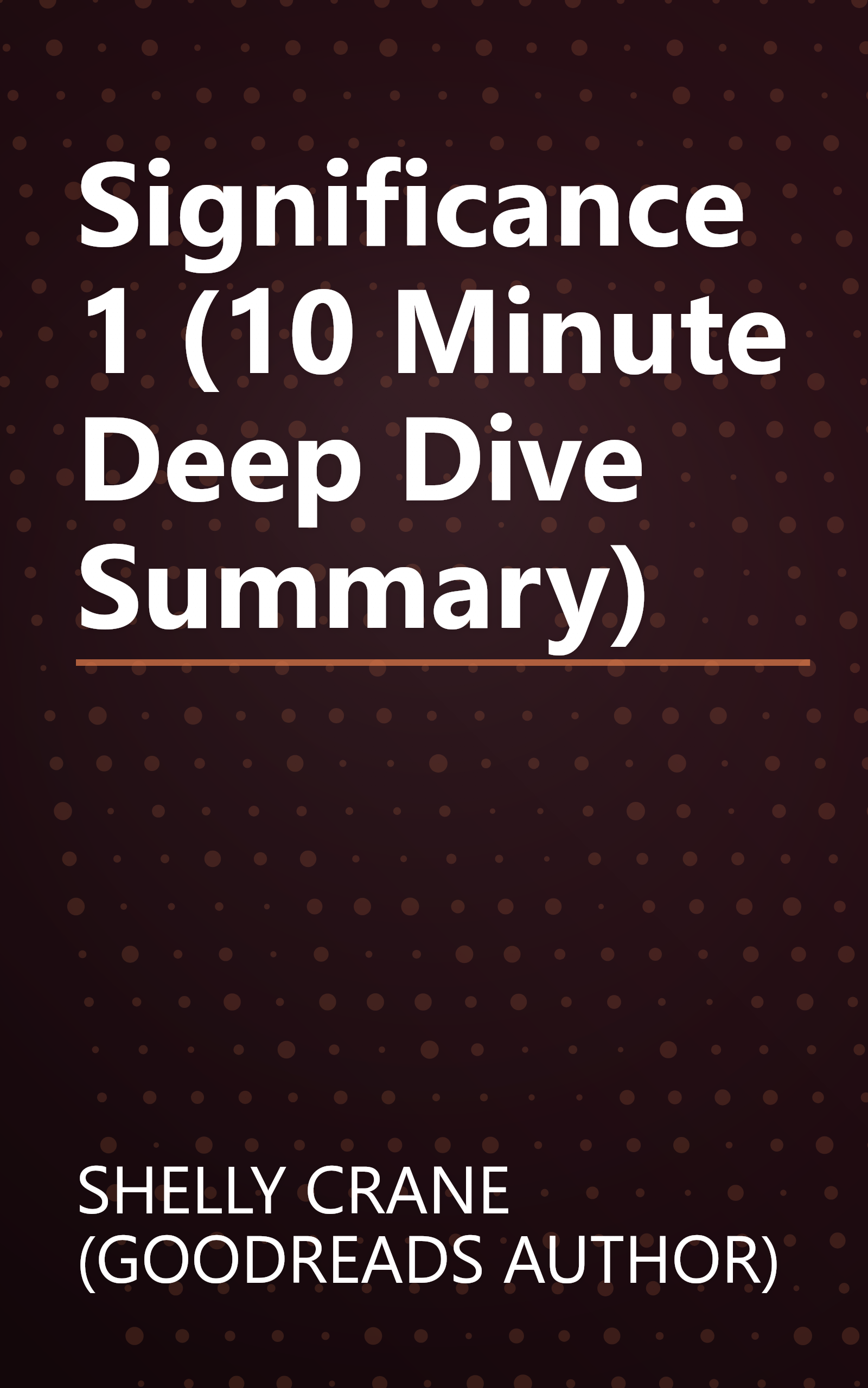 Significance 1 (10 Minute   Deep Dive Summary) book cover