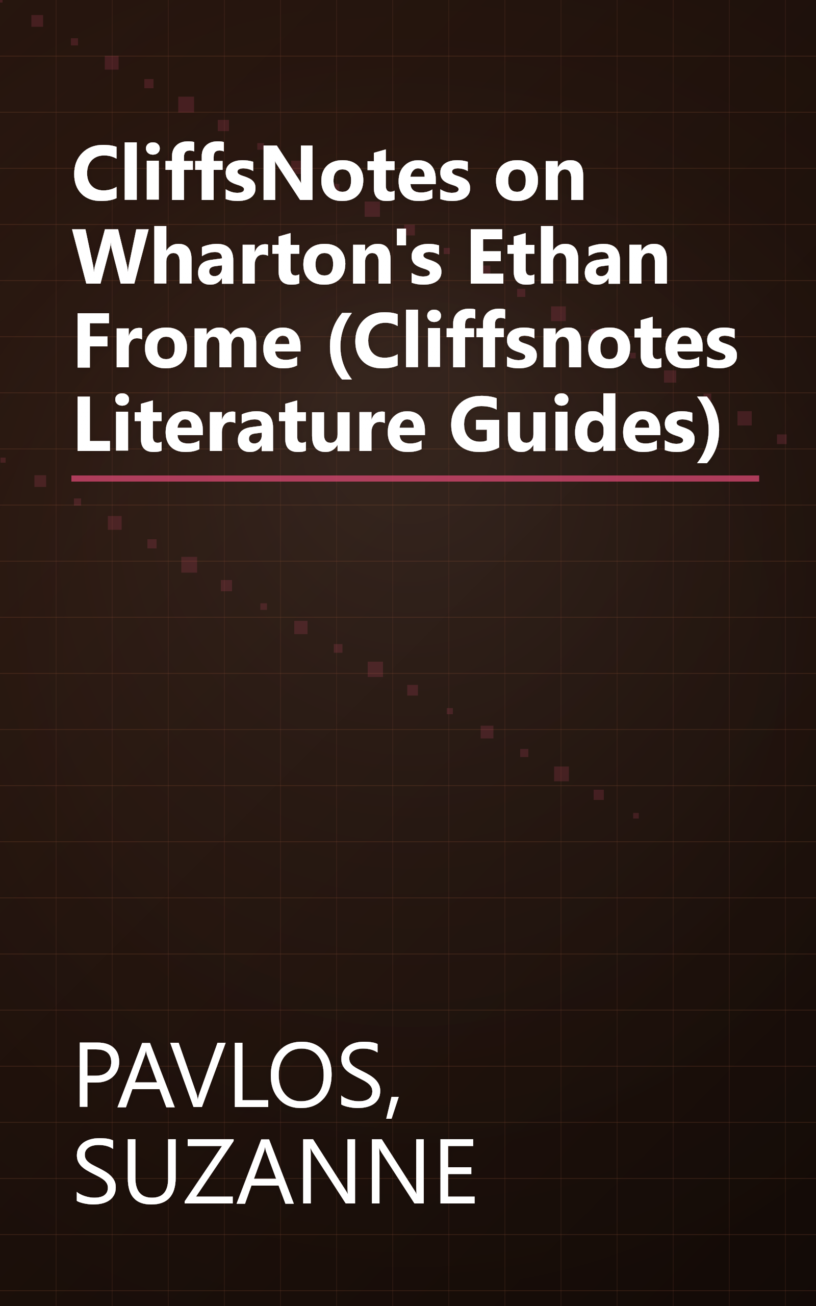 CliffsNotes on Wharton's Ethan Frome (Cliffsnotes Literature Guides) book cover