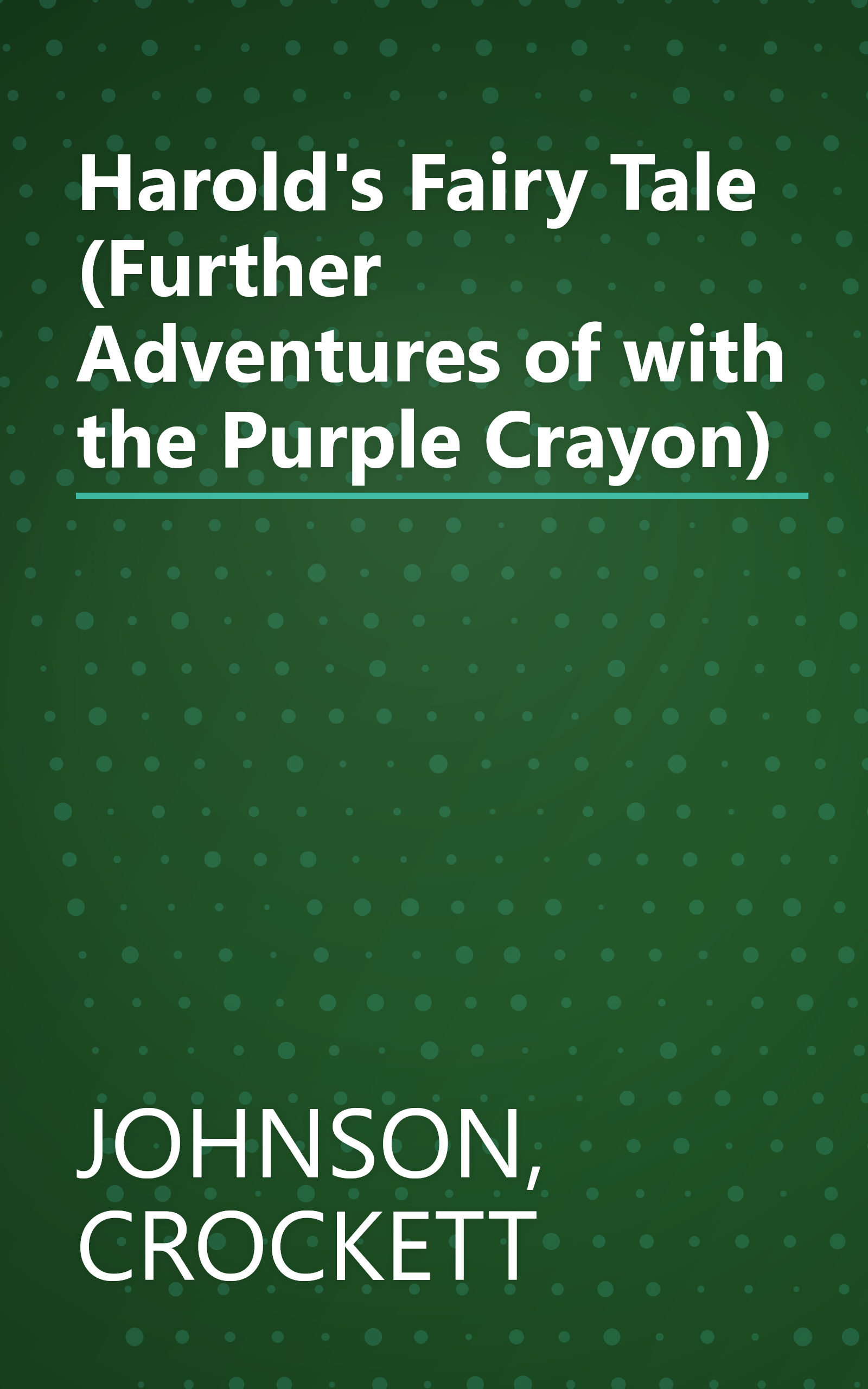 Harold's Fairy Tale (Further Adventures of with the Purple Crayon) book cover