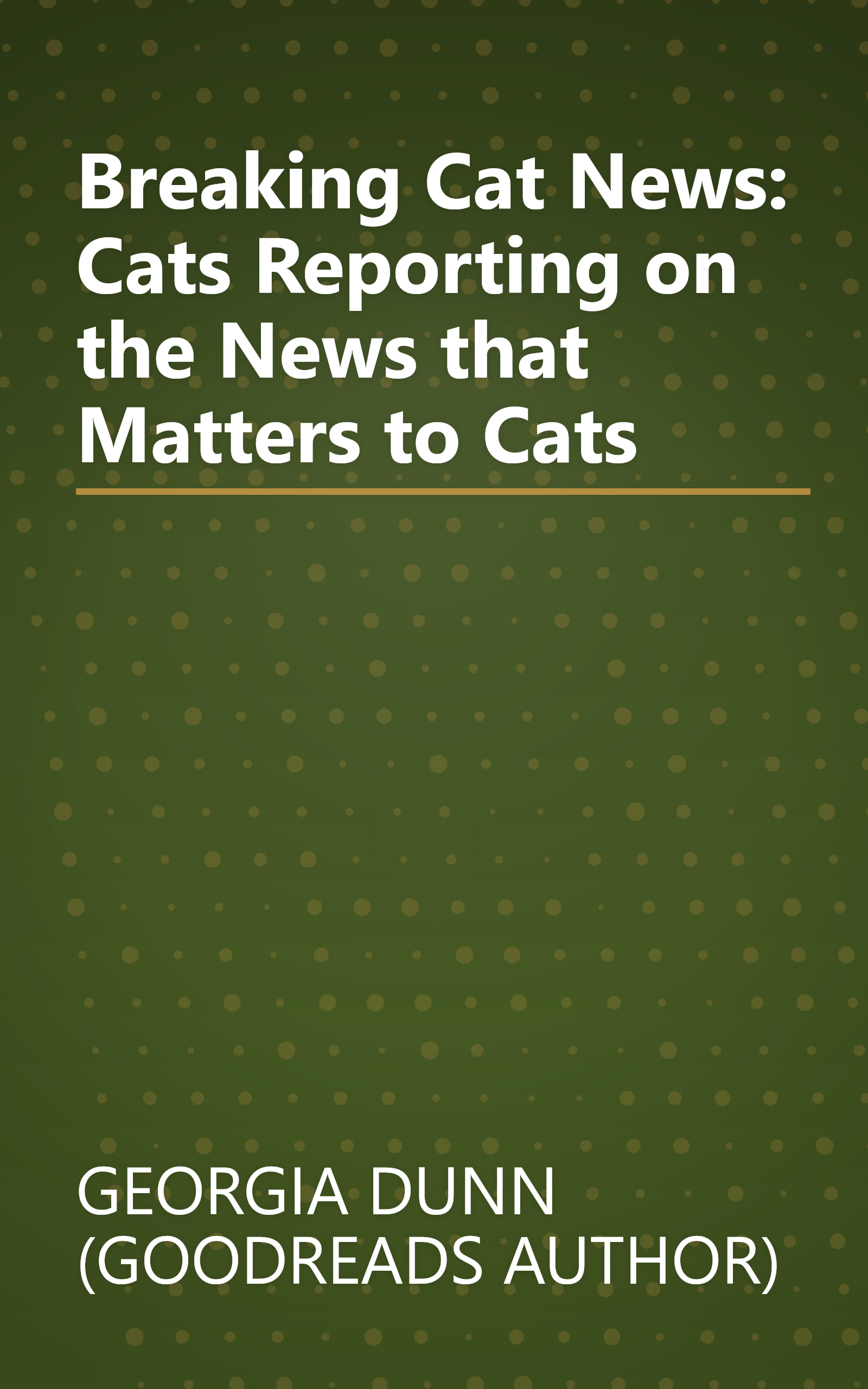 Breaking Cat News: Cats Reporting on the News that Matters to Cats book cover