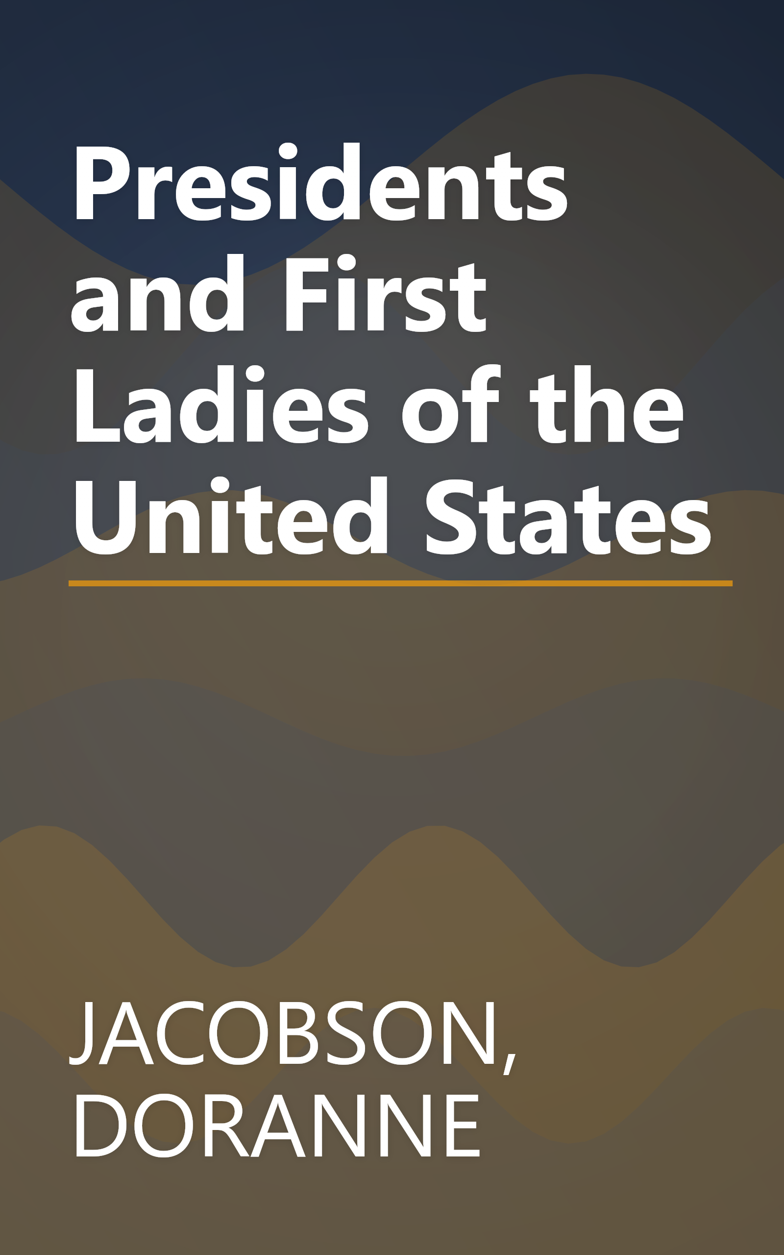 Presidents and First Ladies of the United States book cover