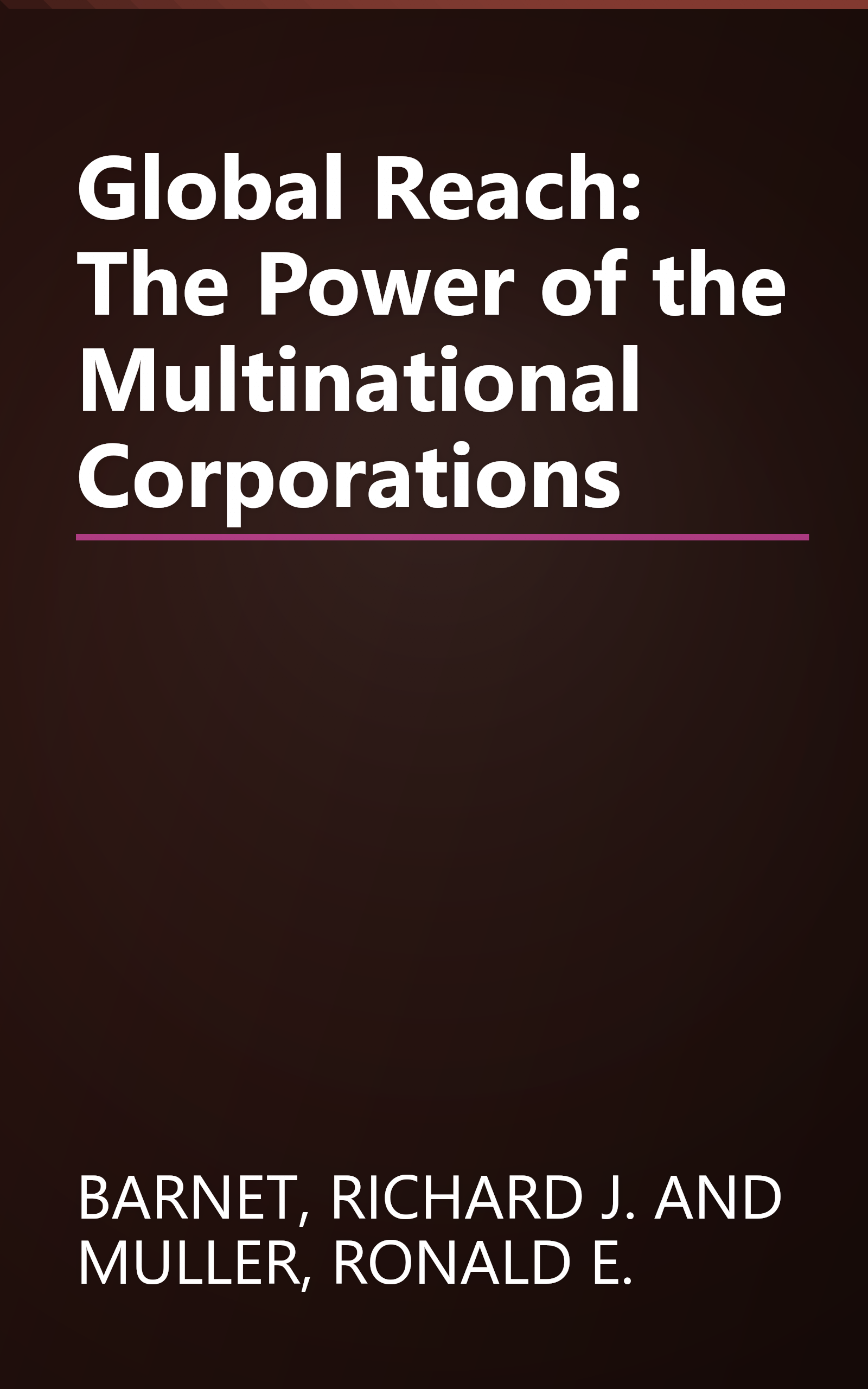 Global Reach: The Power of the Multinational Corporations book cover