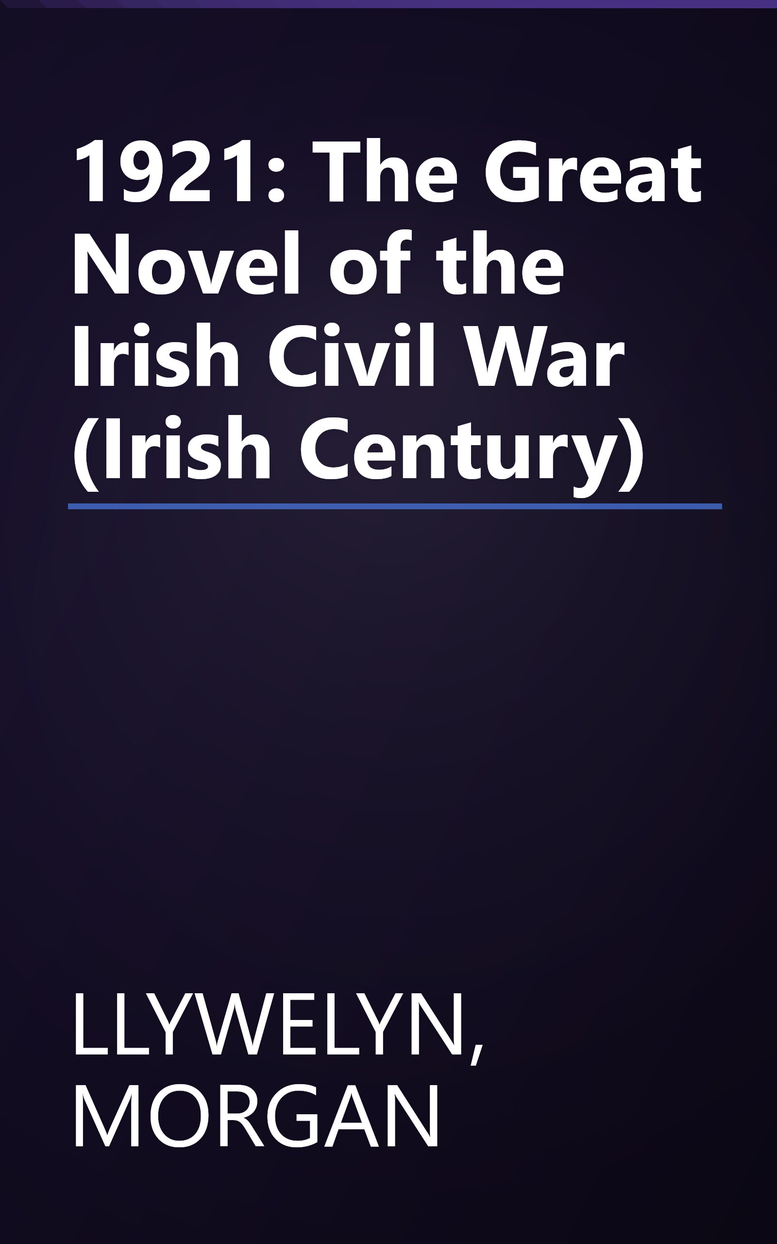 1921: The Great Novel of the Irish Civil War (Irish Century) book cover