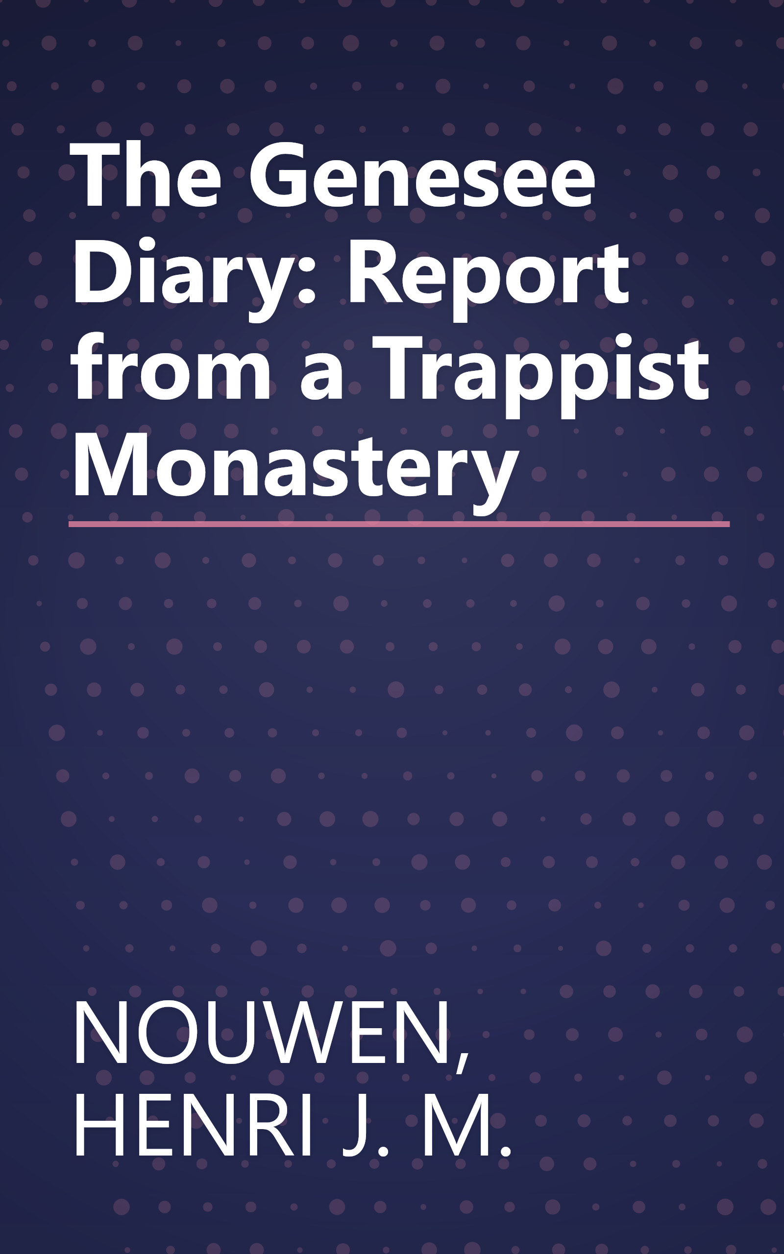 The Genesee Diary: Report from a Trappist Monastery book cover