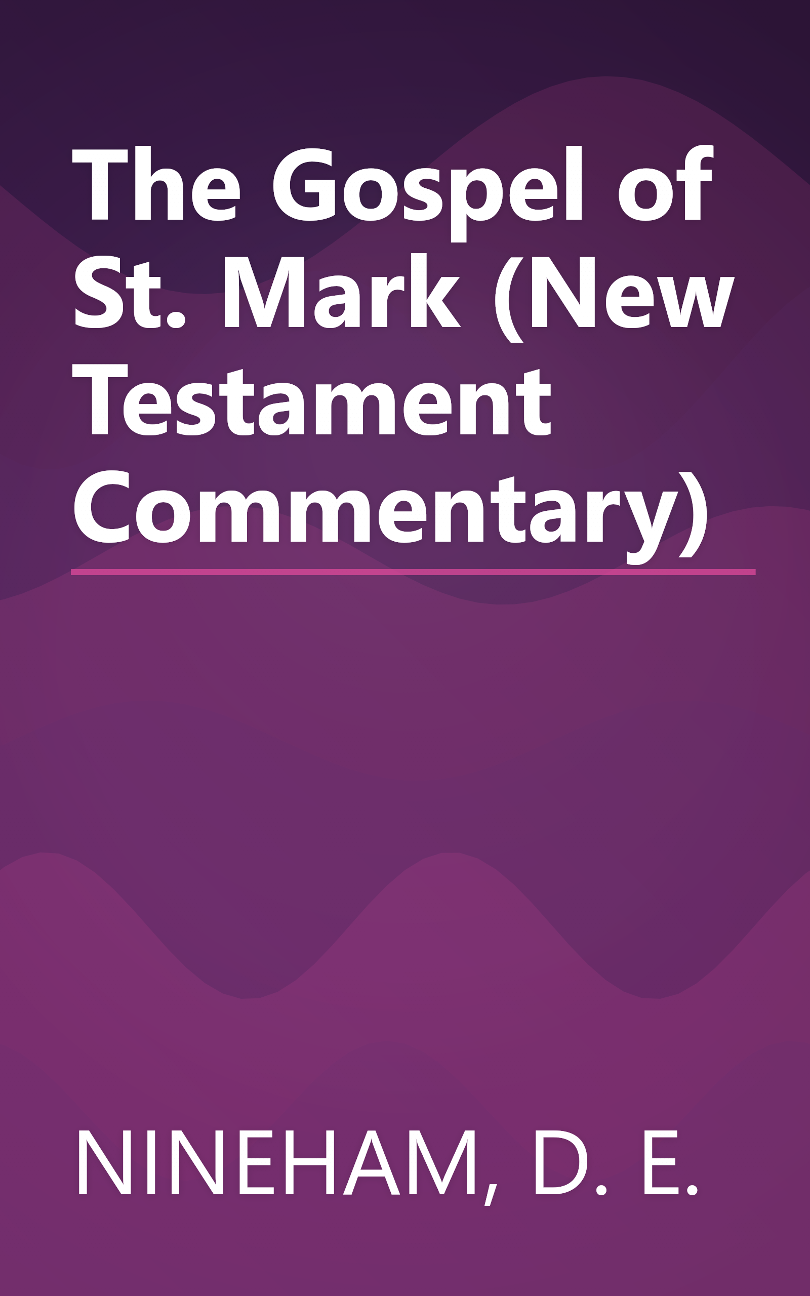 The Gospel of St. Mark (New Testament Commentary) book cover