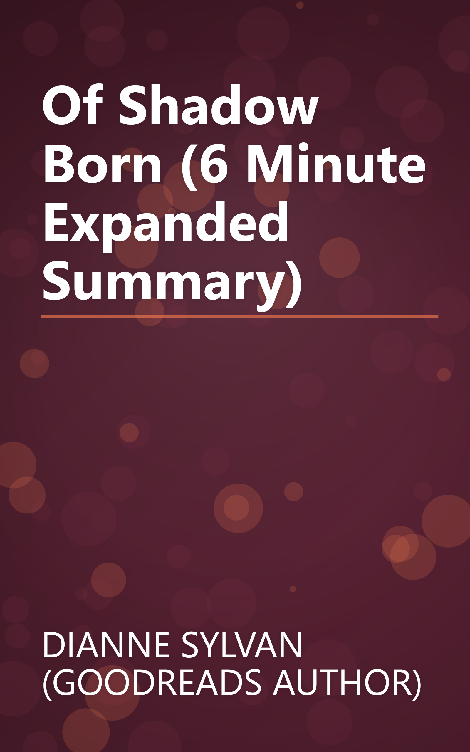 Of Shadow Born (6 Minute   Expanded Summary) book cover