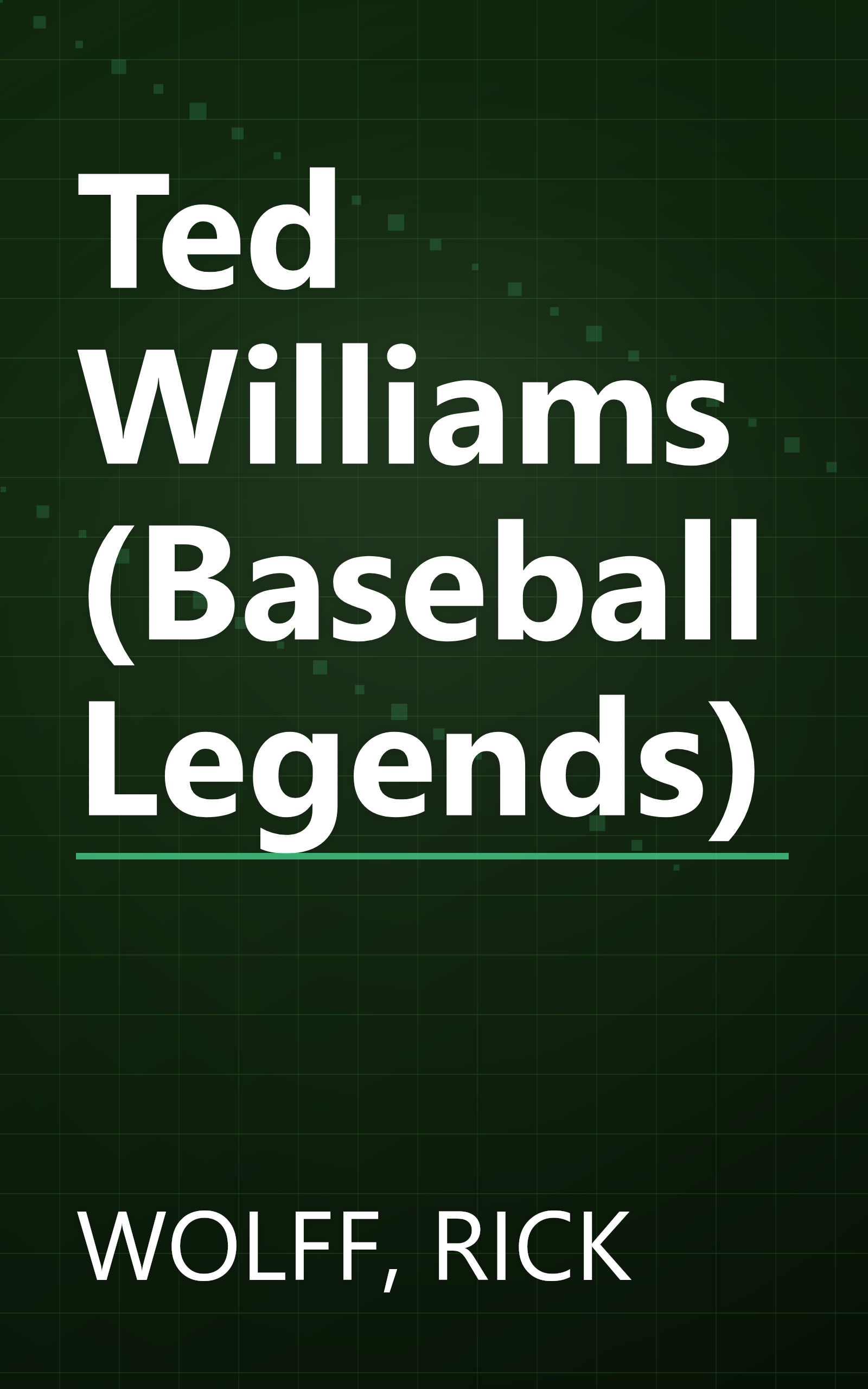 Ted Williams (Baseball Legends) book cover