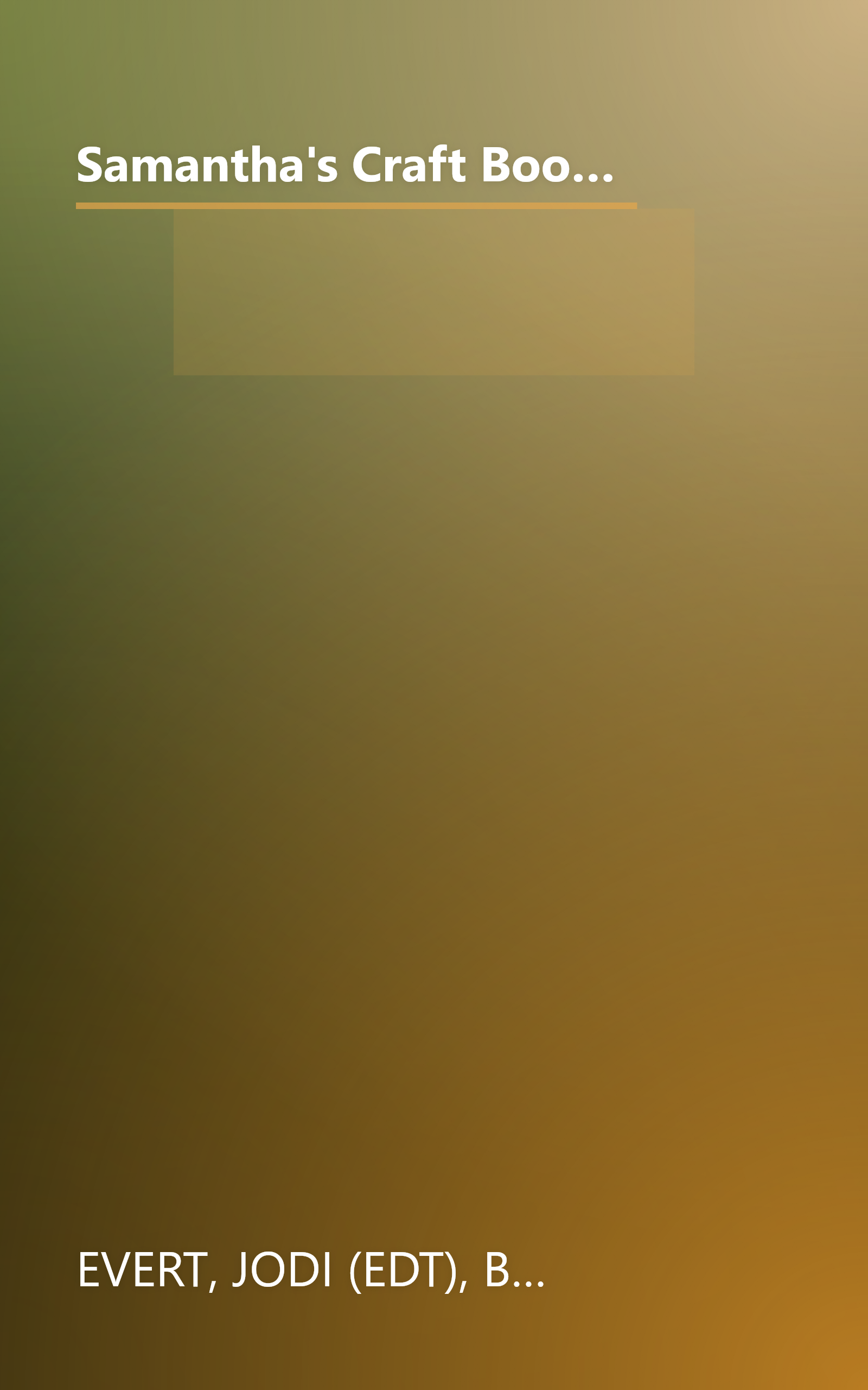 Samantha's Craft Book: A Look at Crafts from the Past With Projects You Can Make Today (American Girls Pastimes Collection) book cover