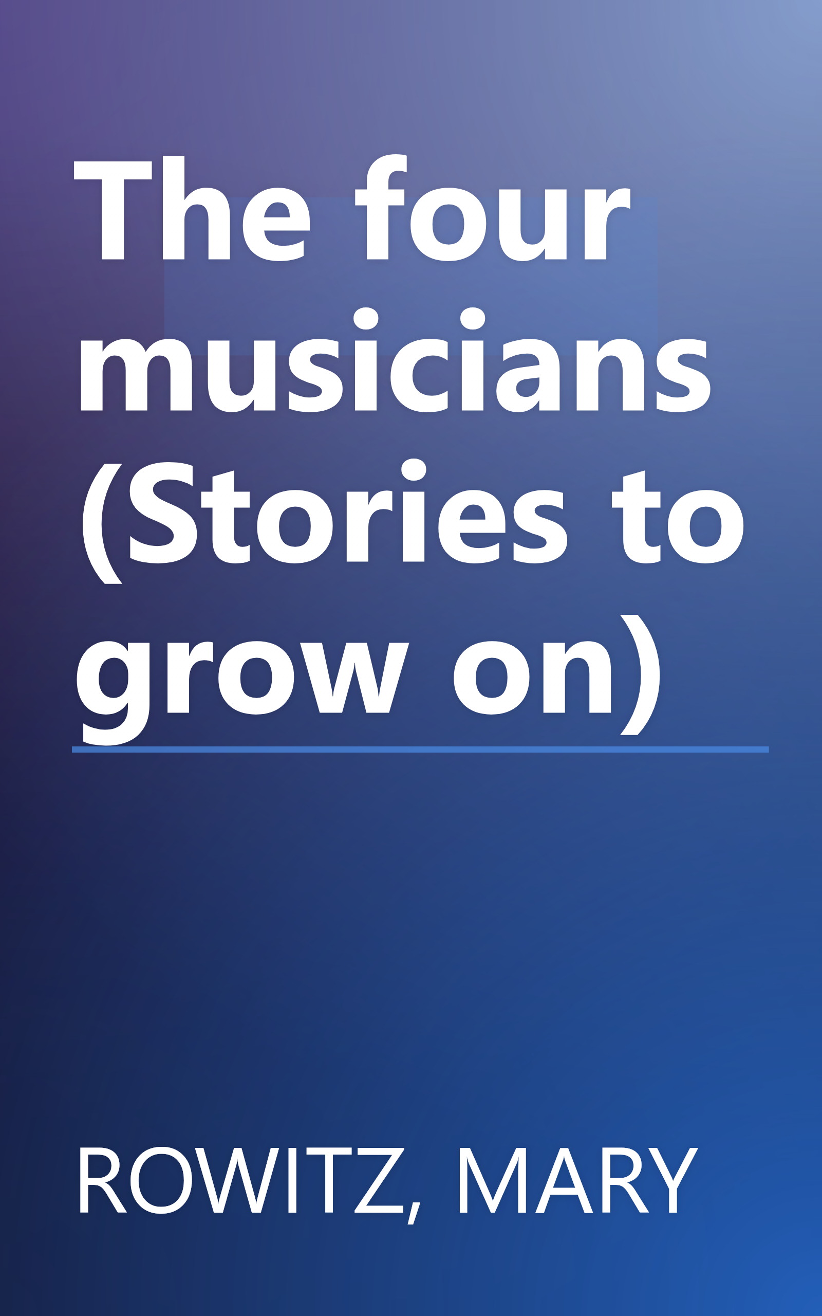 The four musicians (Stories to grow on) book cover