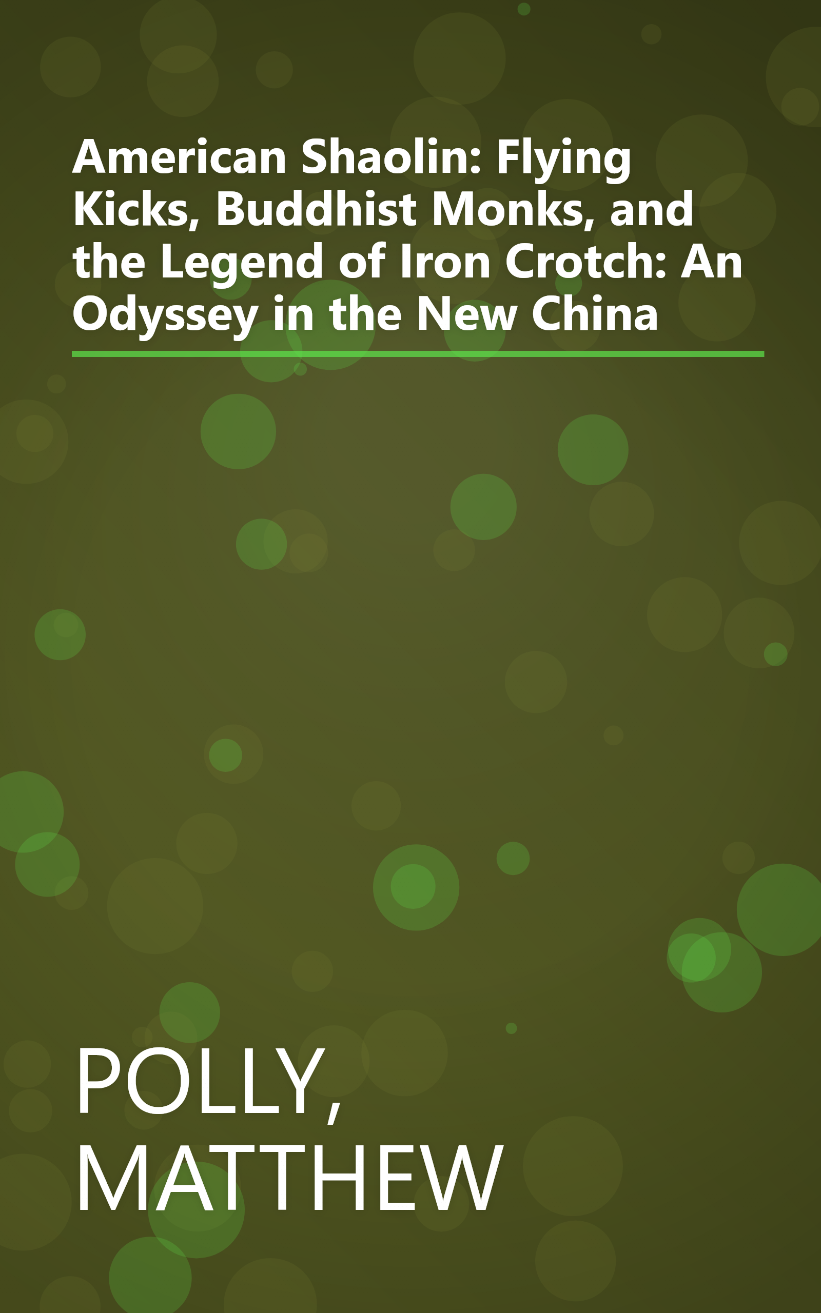 American Shaolin: Flying Kicks, Buddhist Monks, and the Legend of Iron Crotch: An Odyssey in the New China book cover