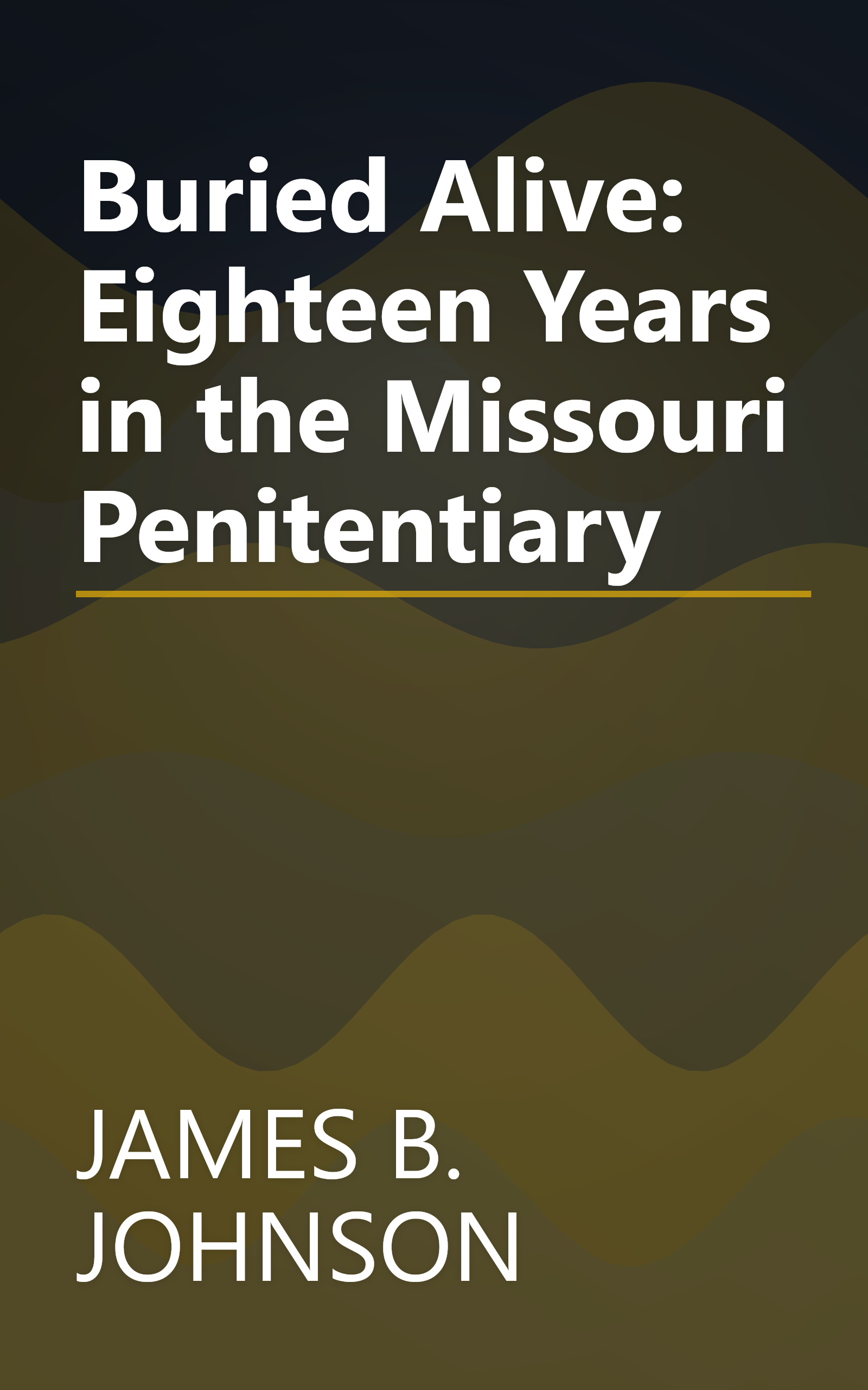 Buried Alive: Eighteen Years in the Missouri Penitentiary book cover