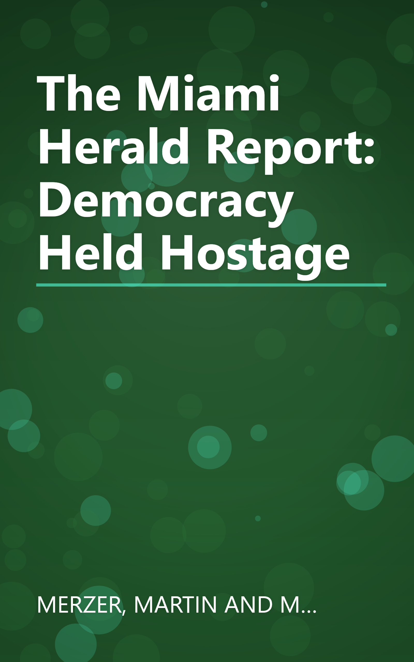 The Miami Herald Report: Democracy Held Hostage book cover