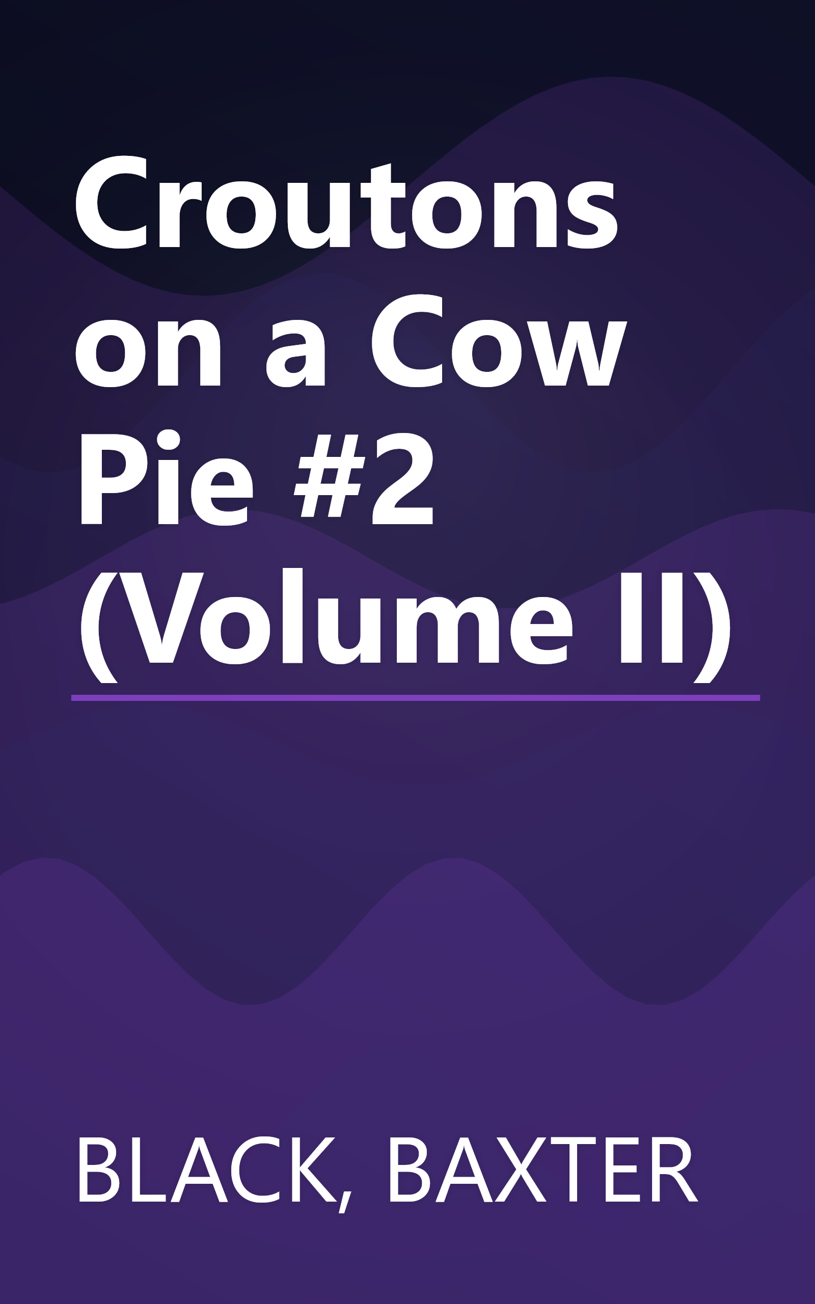 Croutons on a Cow Pie #2 (Volume II) book cover