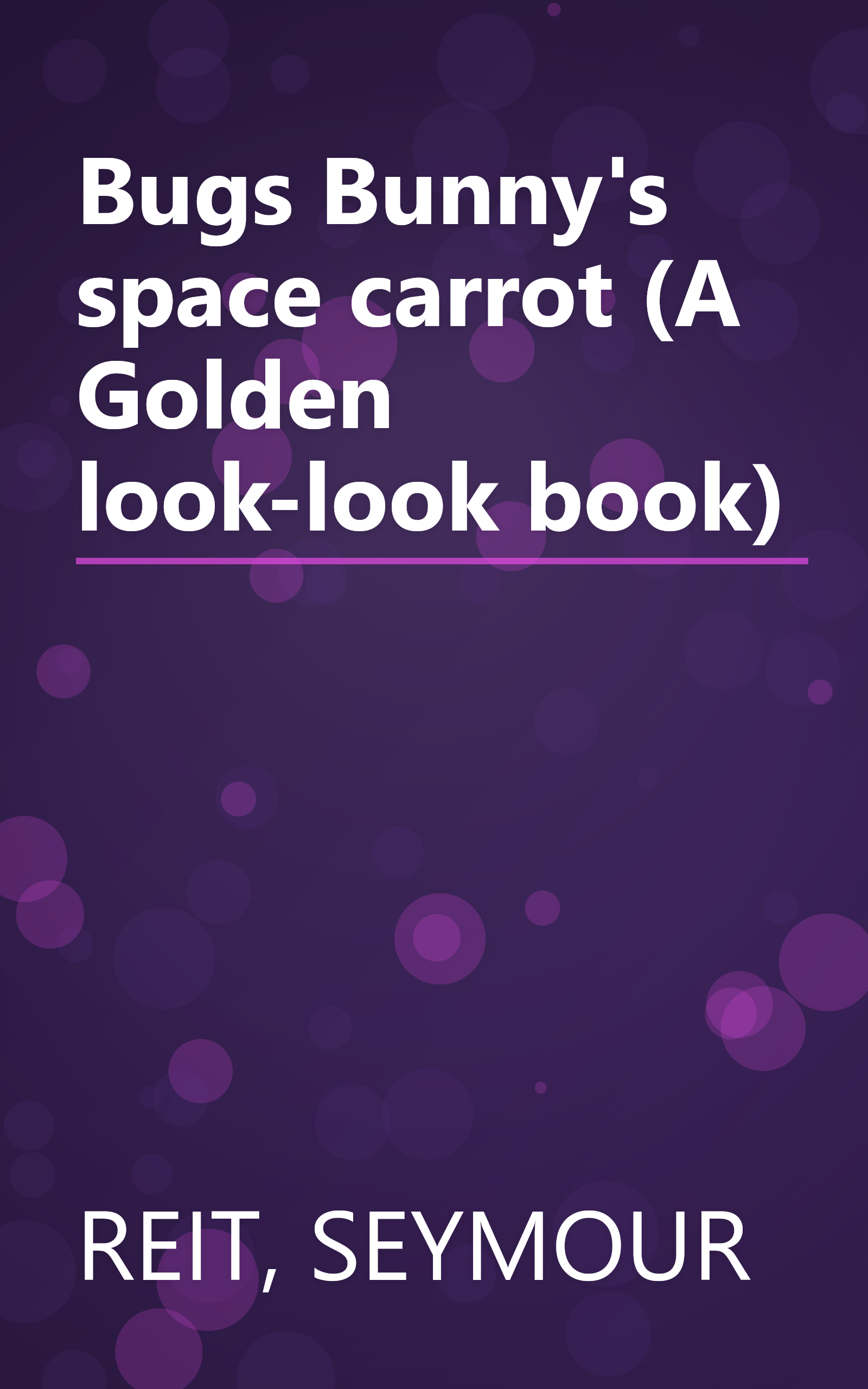 Bugs Bunny's space carrot (A Golden look-look book) book cover