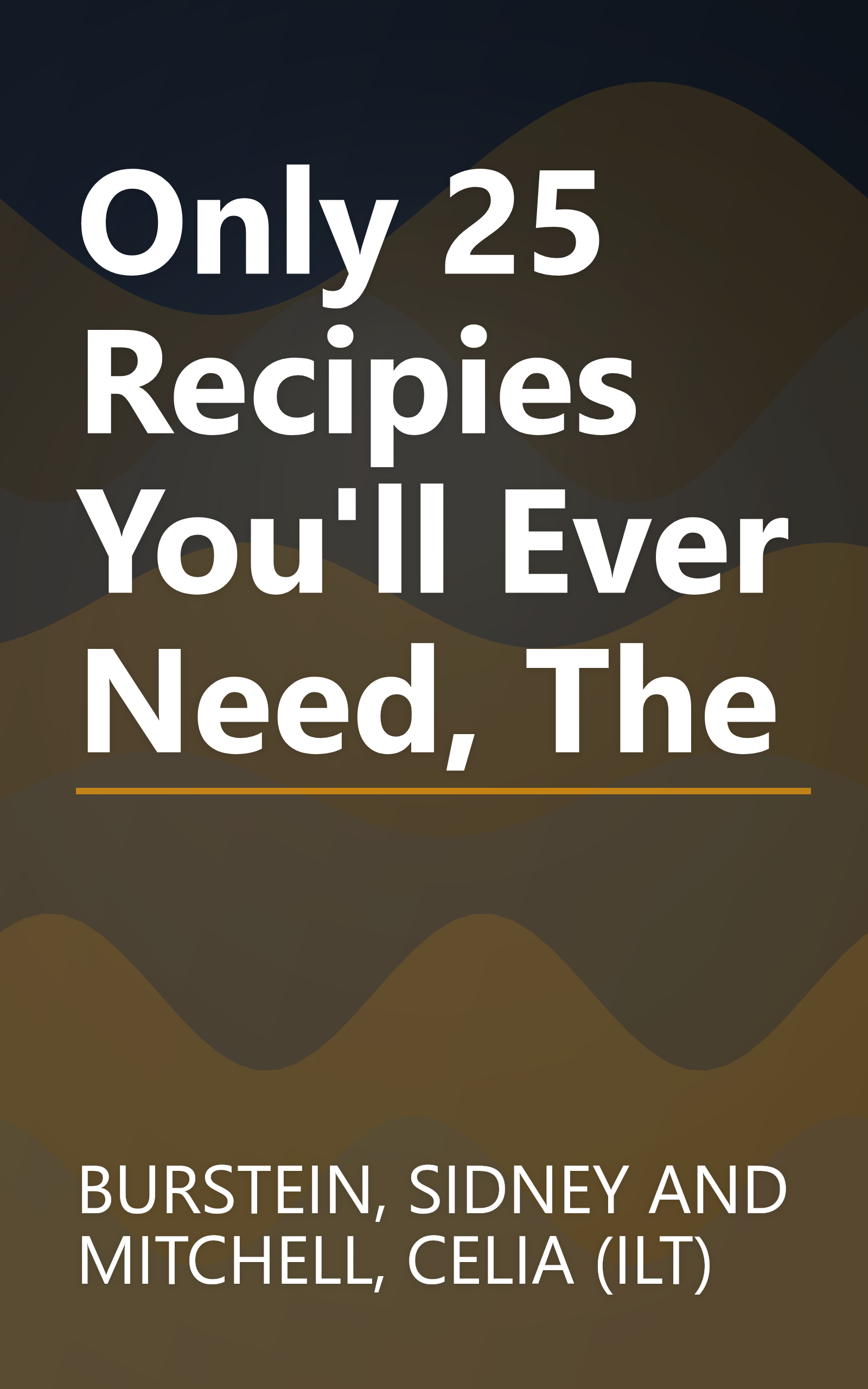 Only 25 Recipies You'll Ever Need, The book cover