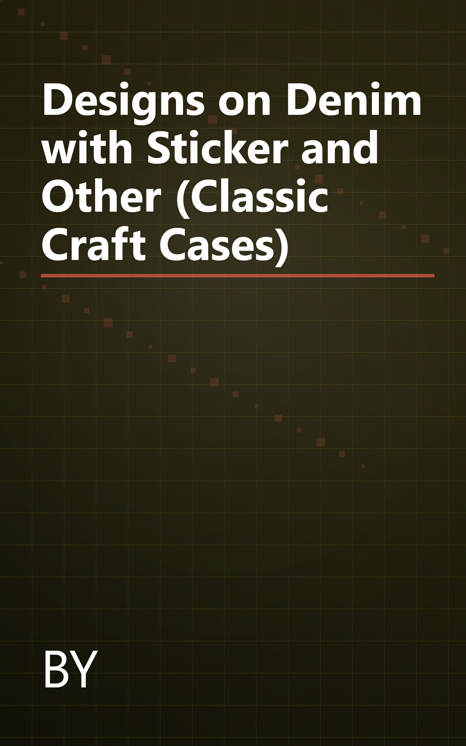 Designs on Denim with Sticker and Other (Classic Craft Cases) book cover