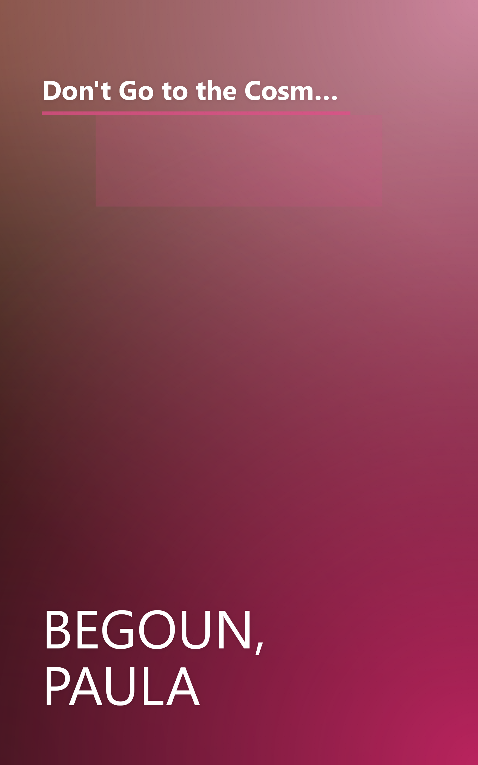 Don't Go to the Cosmetics Counter Without Me: An Eye-Opening Guide to Brand-Name Cosmetics (DON'T GO TO THE COSMETIC COUNTER WITHOUT ME) book cover