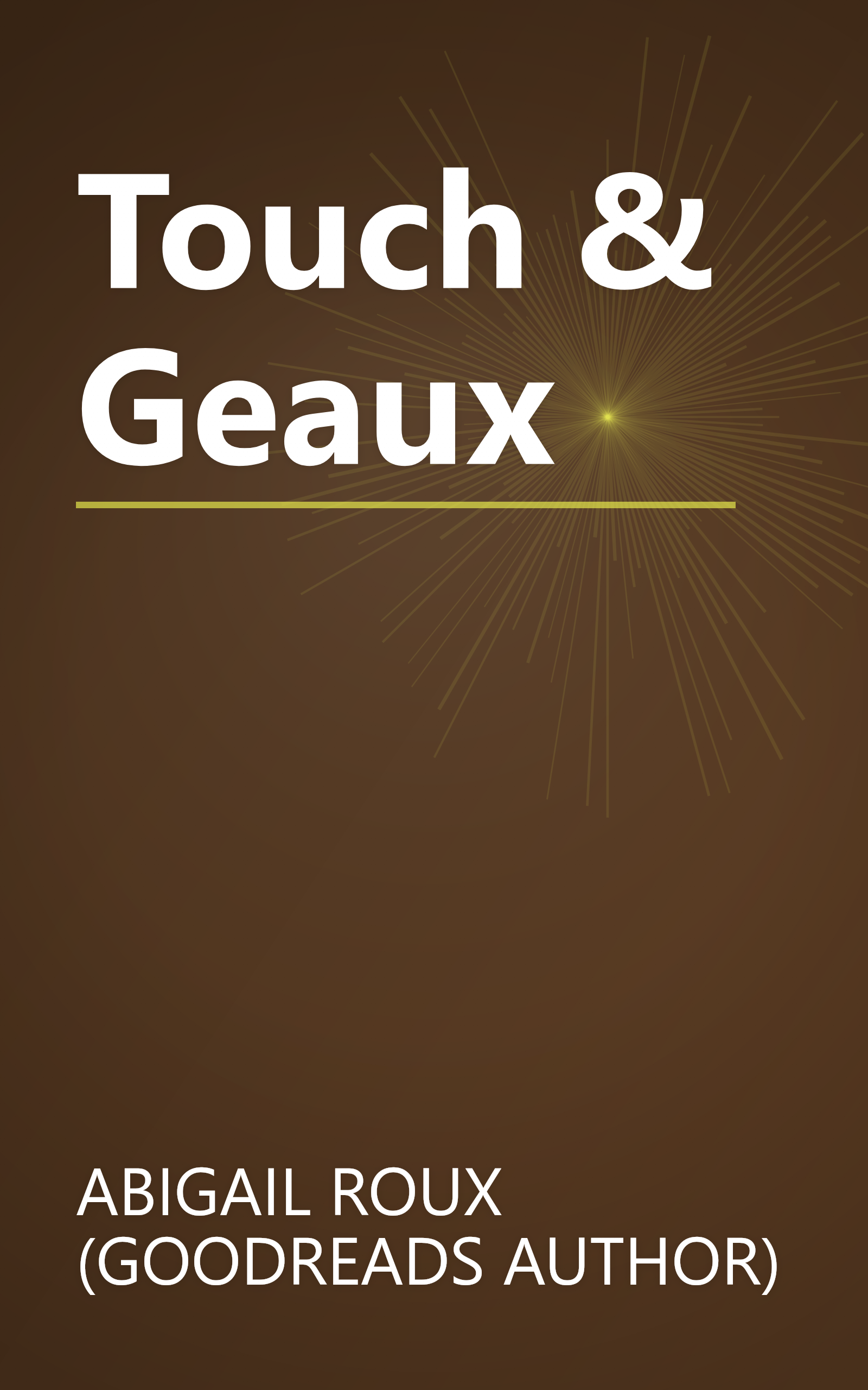 Touch & Geaux book cover