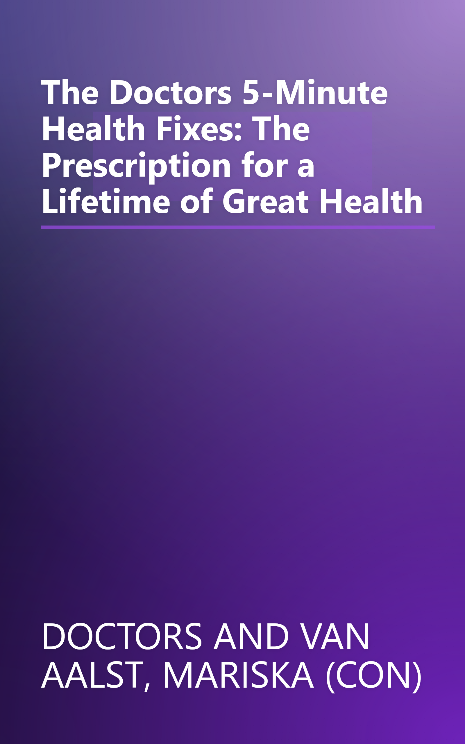 The Doctors 5-Minute Health Fixes: The Prescription for a Lifetime of Great Health book cover