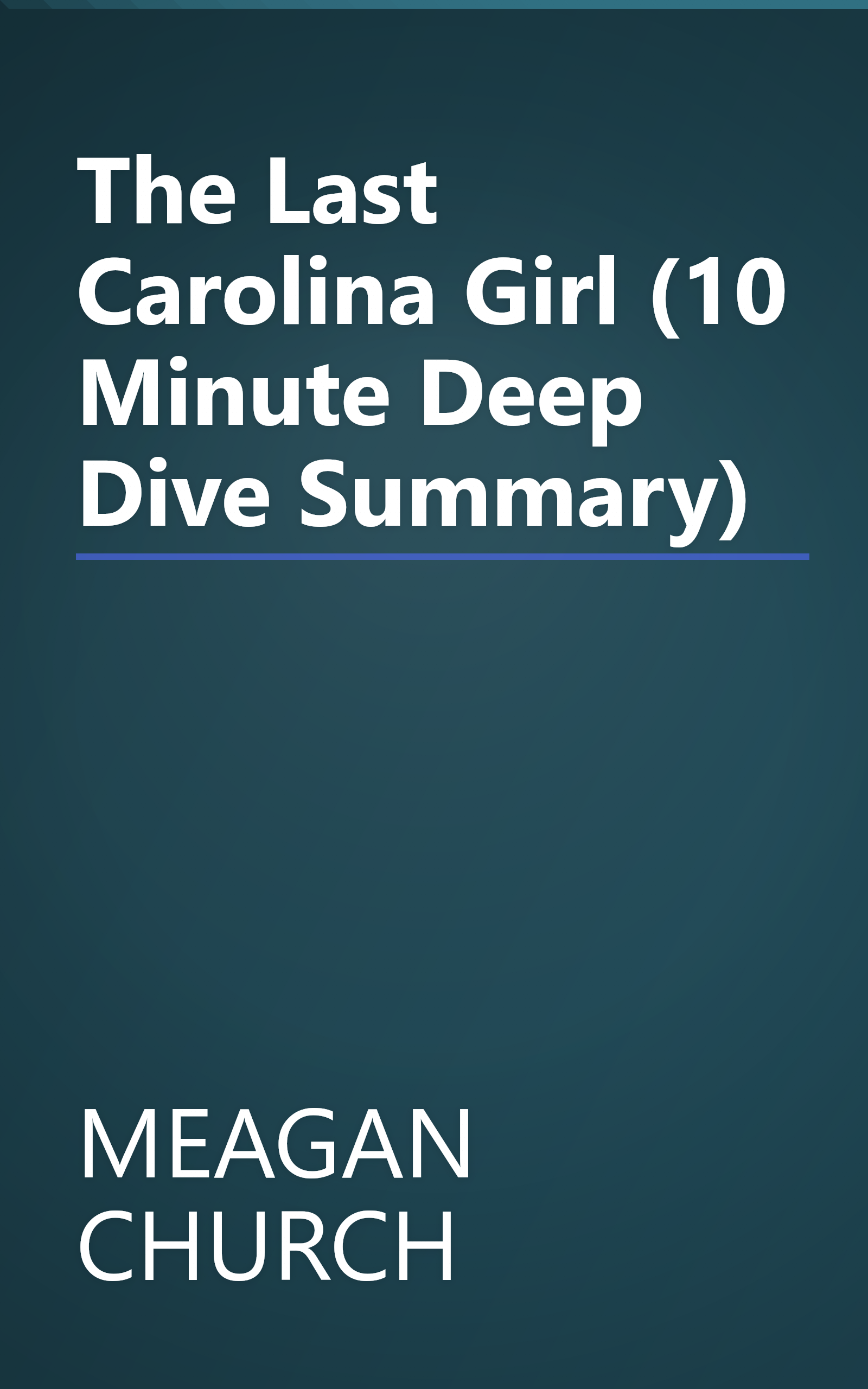 The Last Carolina Girl (10 Minute   Deep Dive Summary) book cover