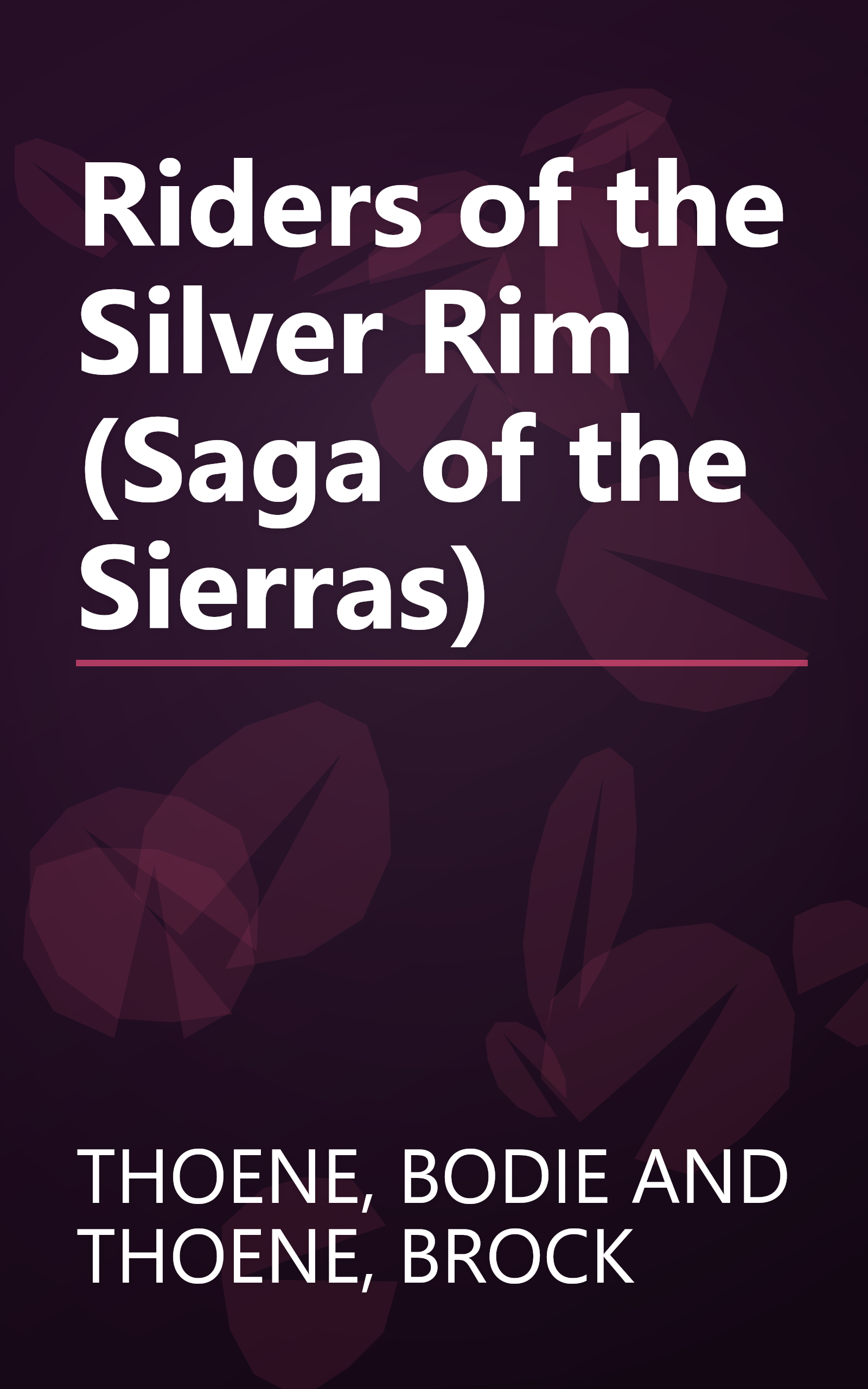 Riders of the Silver Rim (Saga of the Sierras) book cover