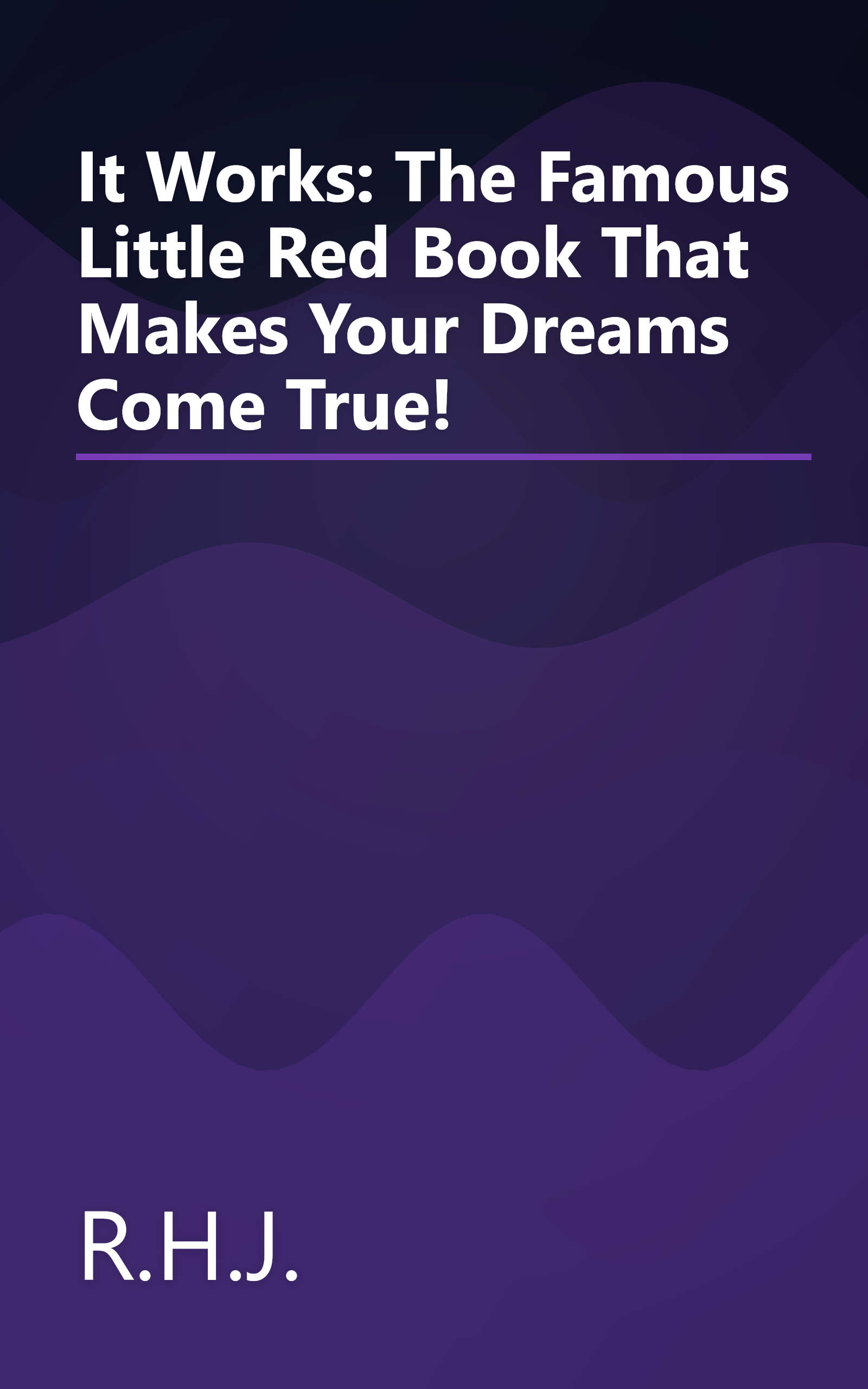 It Works: The Famous Little Red Book That Makes Your Dreams Come True! book cover