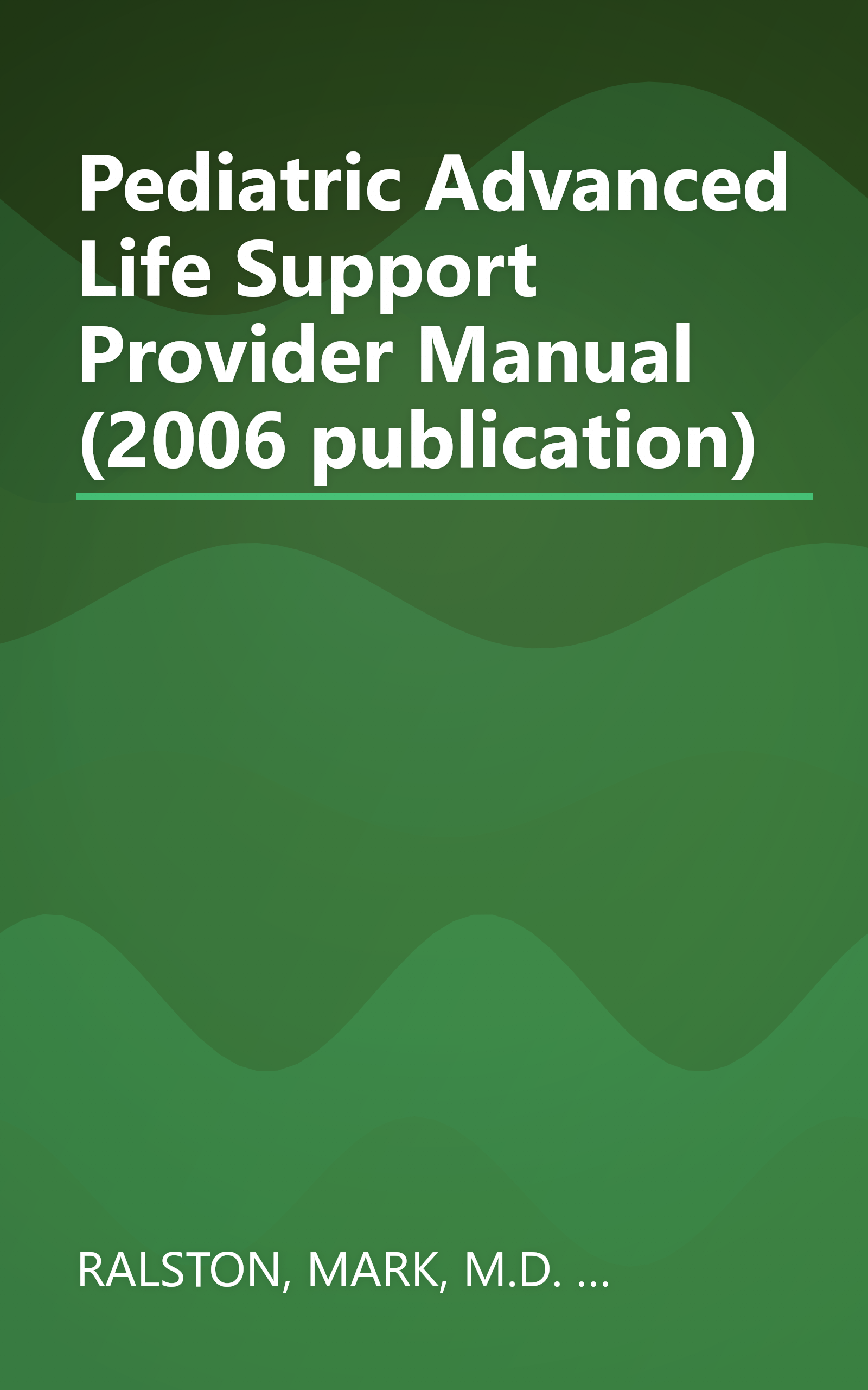 Pediatric Advanced Life Support Provider Manual (2006 publication) book cover