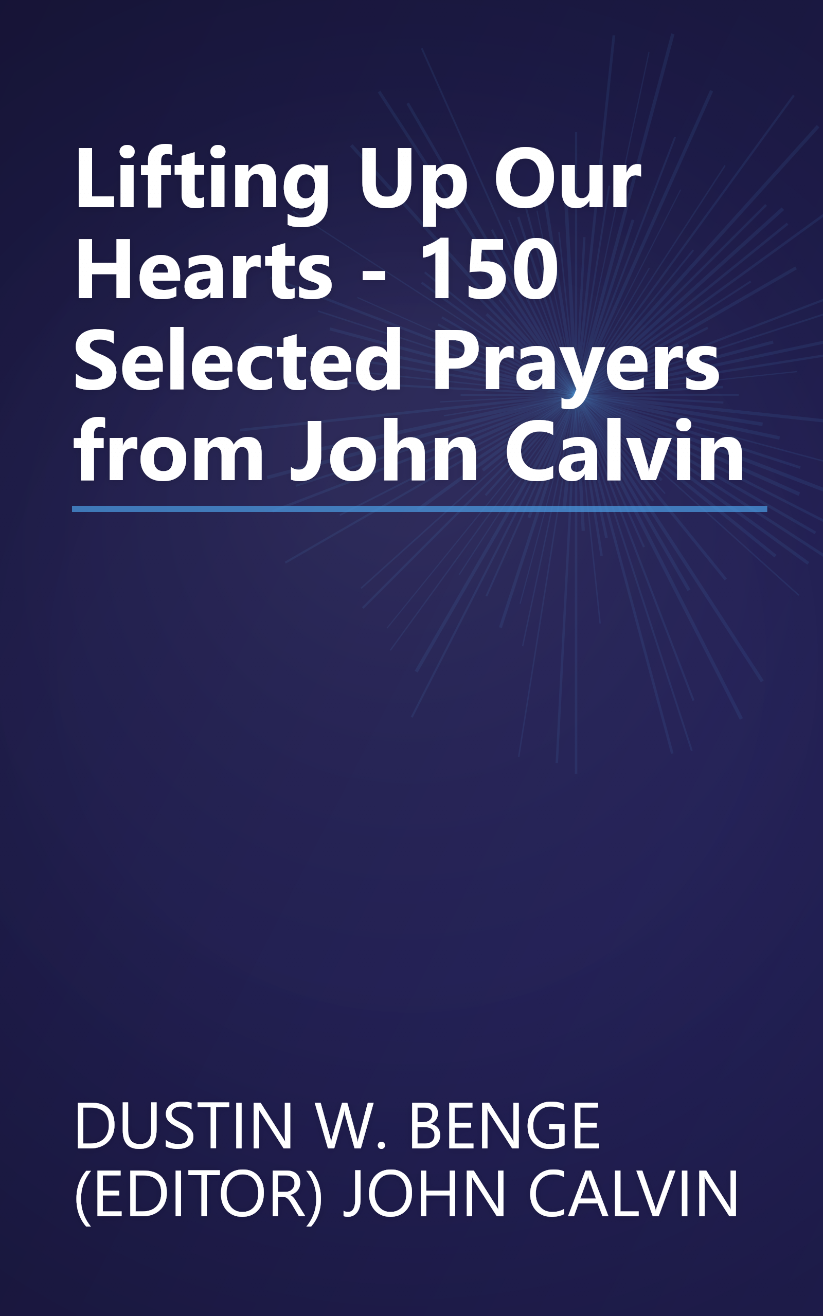 Lifting Up Our Hearts - 150 Selected Prayers from John Calvin book cover