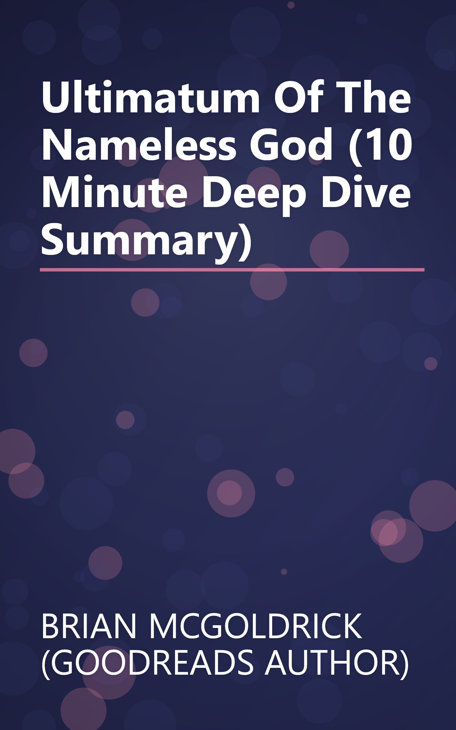 Ultimatum Of The Nameless God (10 Minute   Deep Dive Summary) book cover
