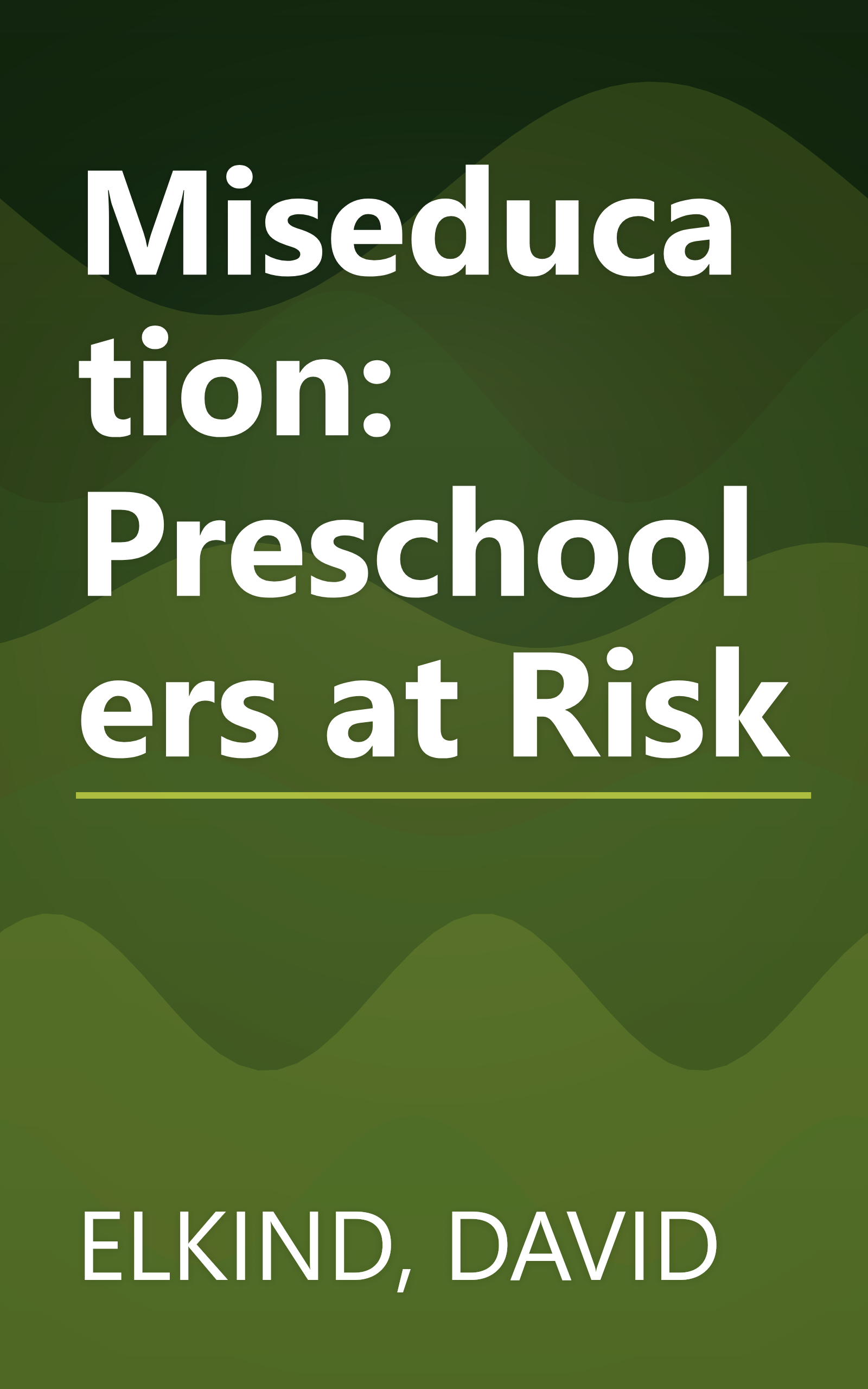 Miseducation: Preschoolers at Risk book cover
