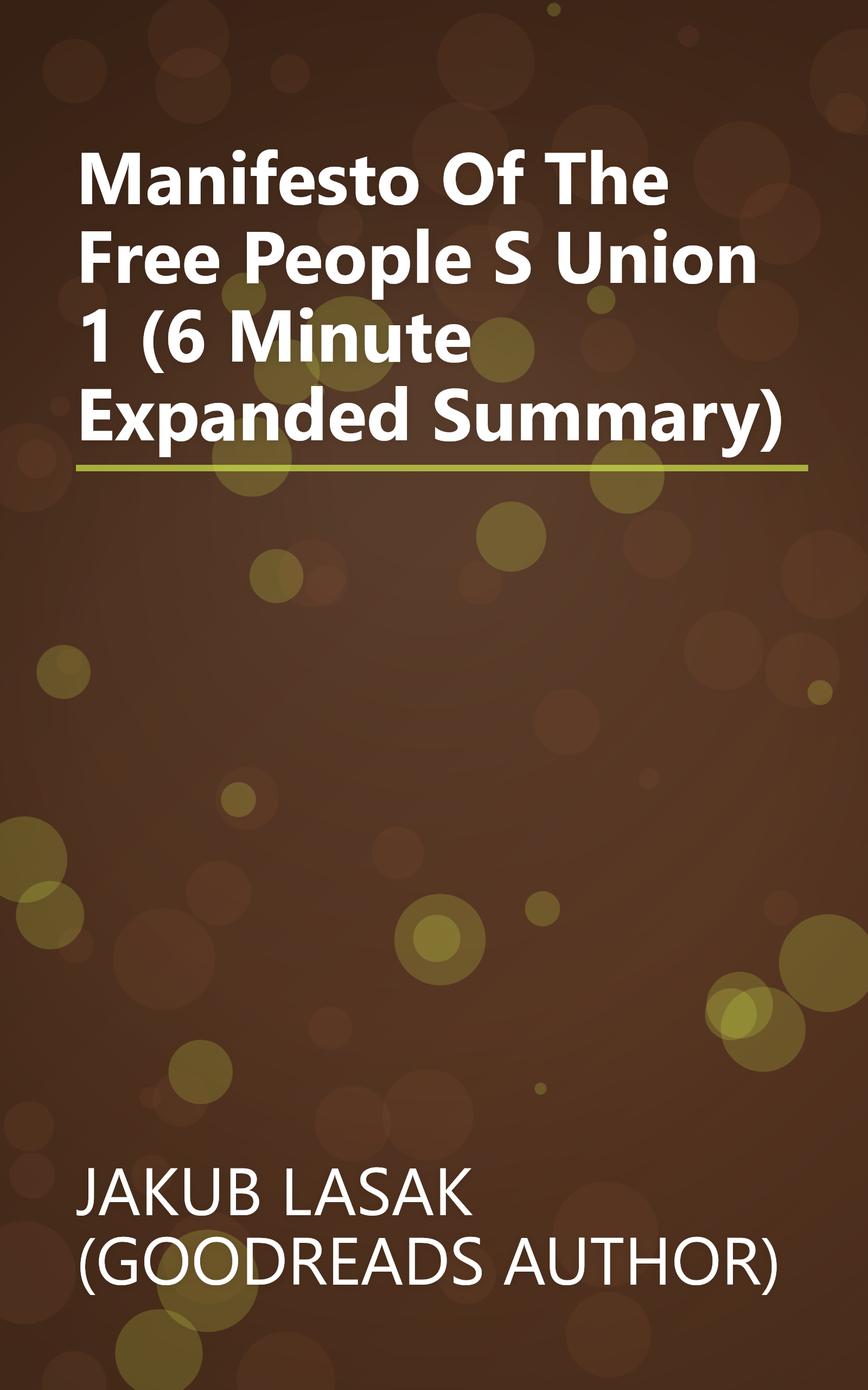 Manifesto Of The Free People S Union 1 (6 Minute   Expanded Summary) book cover