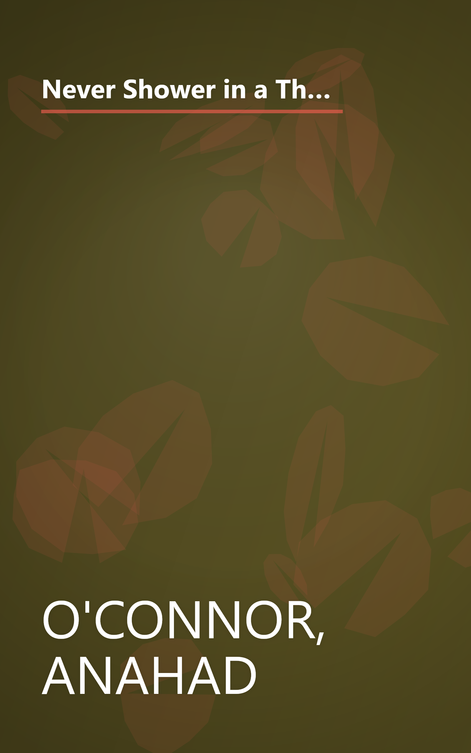 Never Shower in a Thunderstorm: Surprising Facts and Misleading Myths About Our Health and the World We Live in book cover