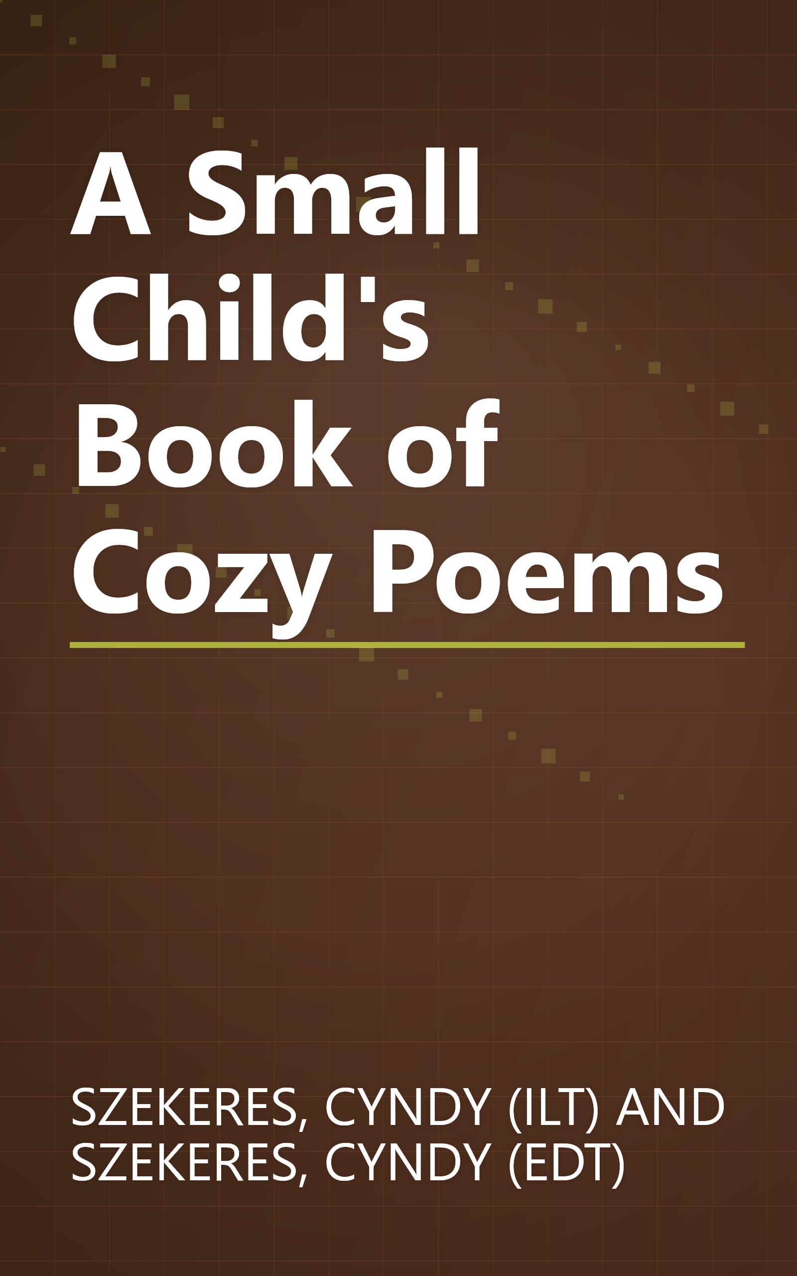 A Small Child's Book of Cozy Poems book cover