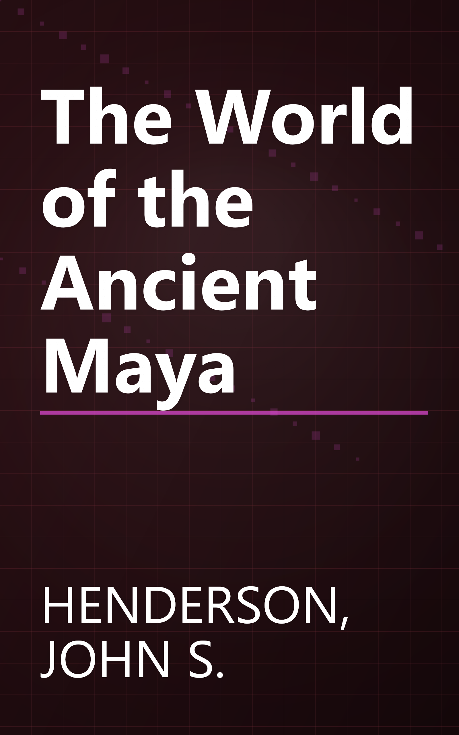 The World of the Ancient Maya book cover