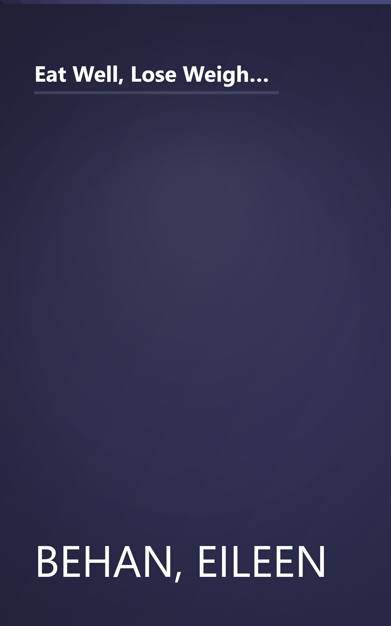 Eat Well, Lose Weight While Breastfeeding: The Complete Nutrition Book for Nursing Mothers, Including a Healthy Guide to the Weight Loss Your Doctor Promised book cover