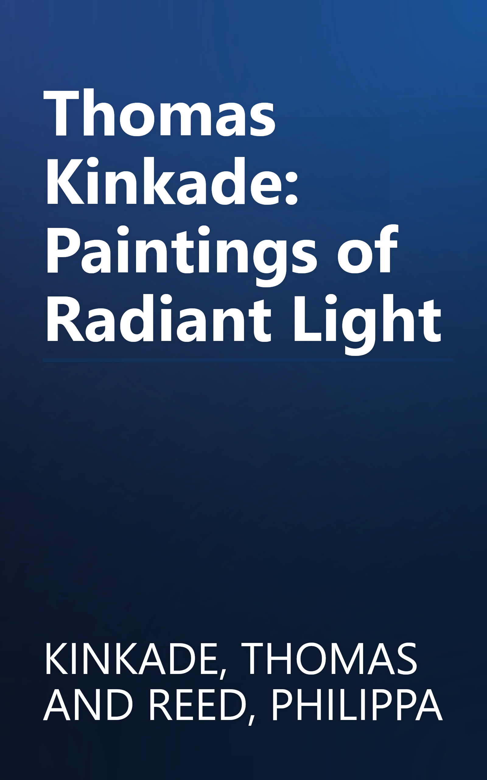 Thomas Kinkade: Paintings of Radiant Light book cover