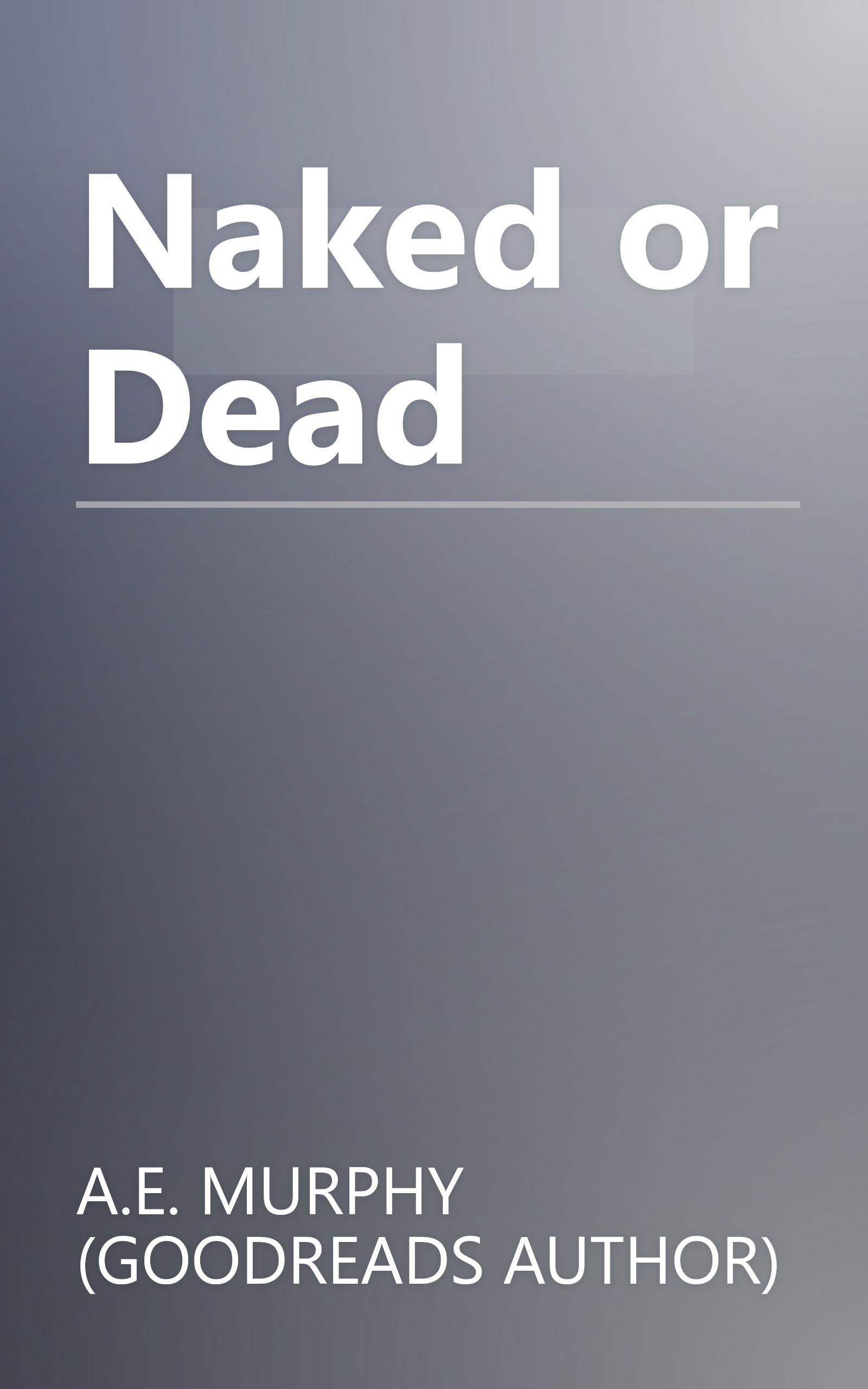 Naked or Dead book cover