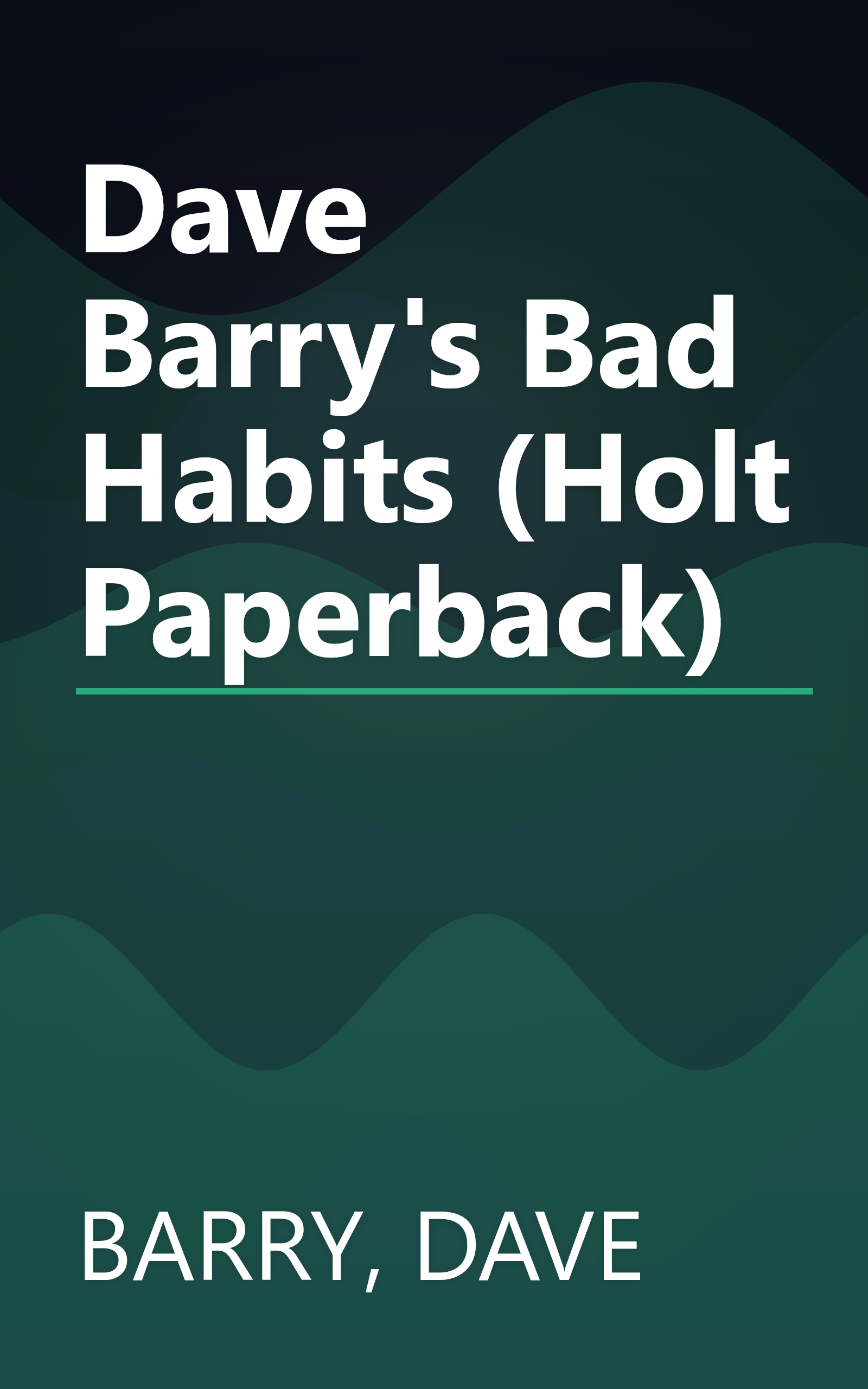 Dave Barry's Bad Habits (Holt Paperback) book cover