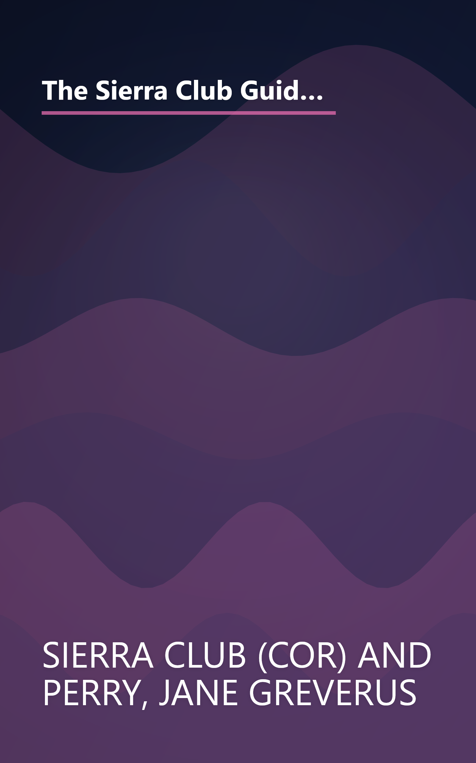 The Sierra Club Guide to the Natural Areas of New Mexico, Arizona and Nevada (Sierra Club Guides to the Natural Areas of the United States) book cover