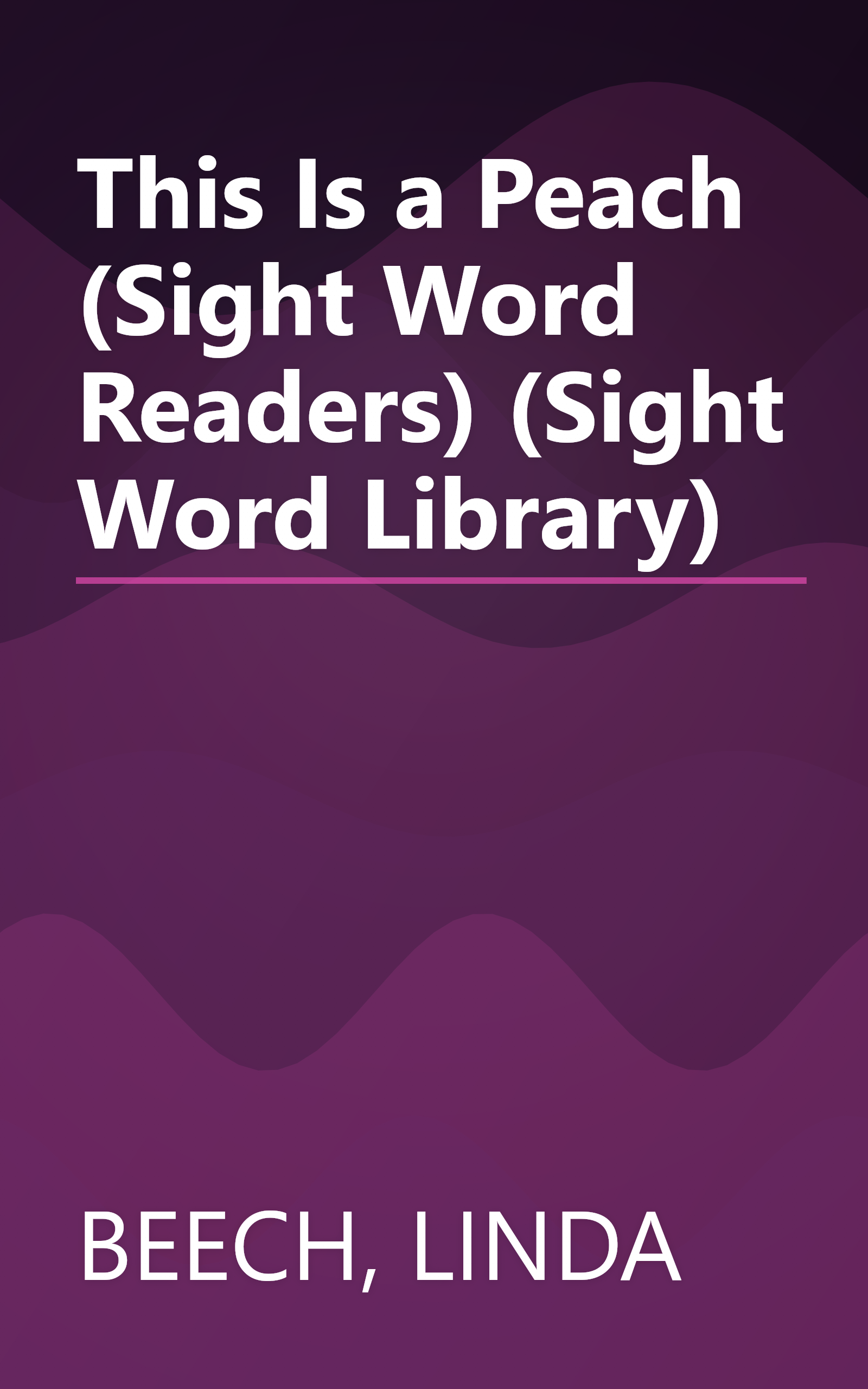 This Is a Peach (Sight Word Readers) (Sight Word Library) book cover