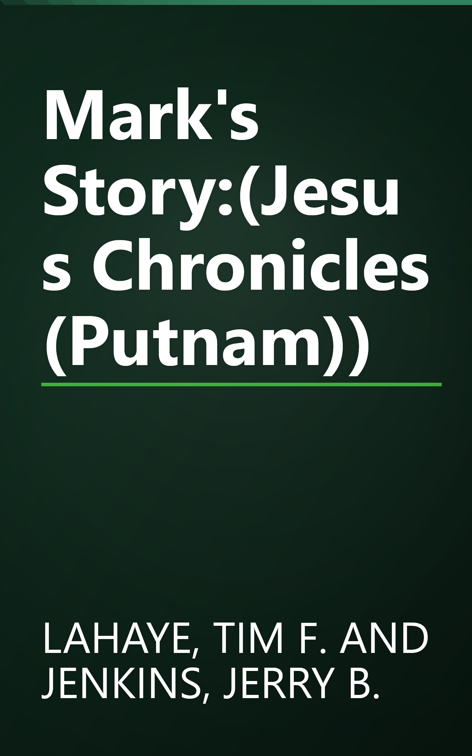 Mark's Story:(Jesus Chronicles (Putnam)) book cover