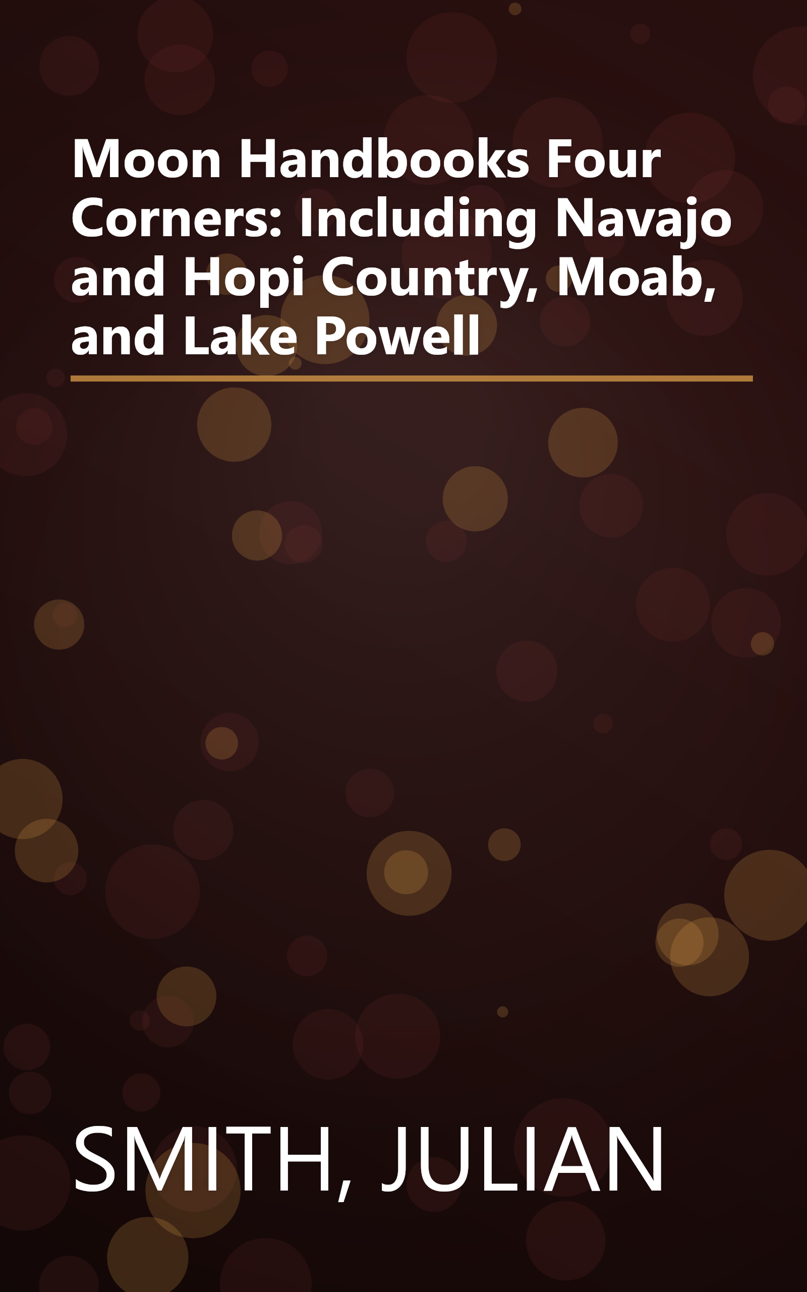 Moon Handbooks Four Corners: Including Navajo and Hopi Country, Moab, and Lake Powell book cover