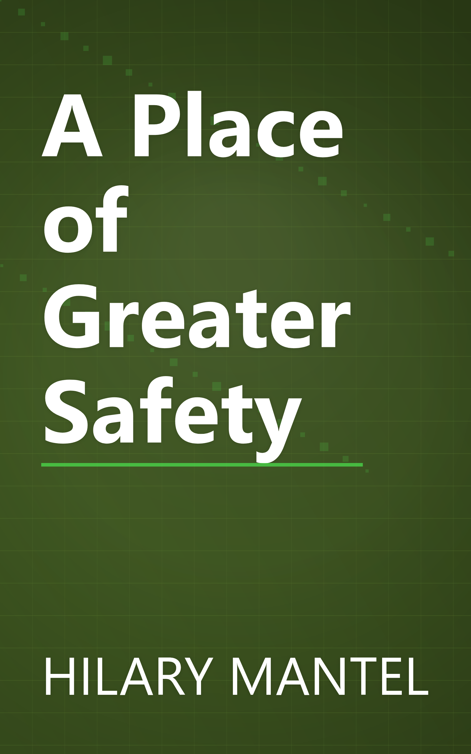 A Place of Greater Safety book cover