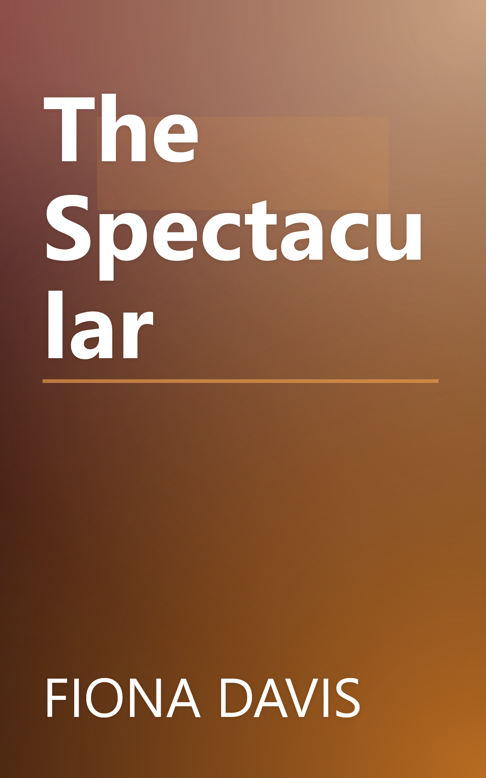 The Spectacular book cover