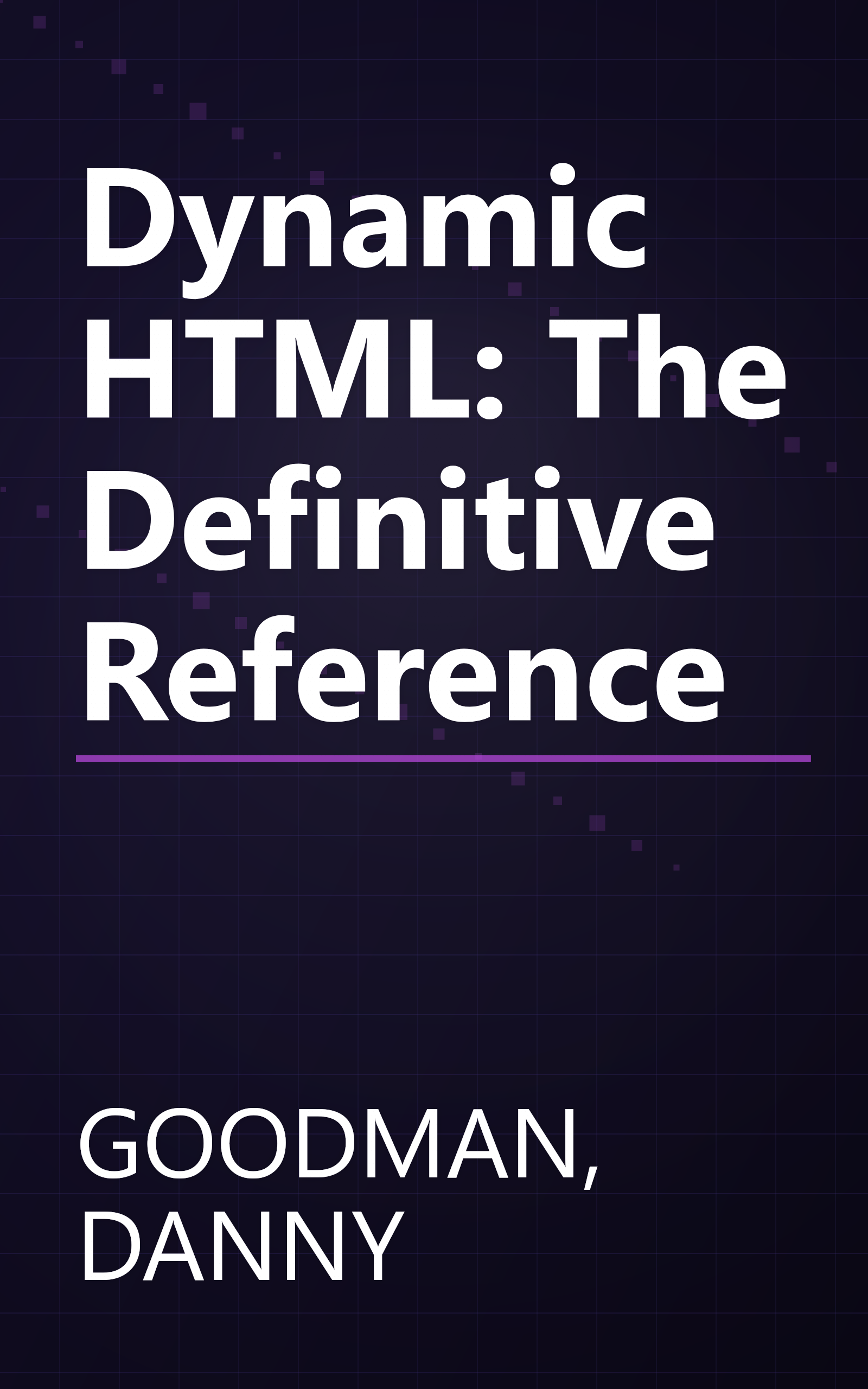 Dynamic HTML: The Definitive Reference book cover