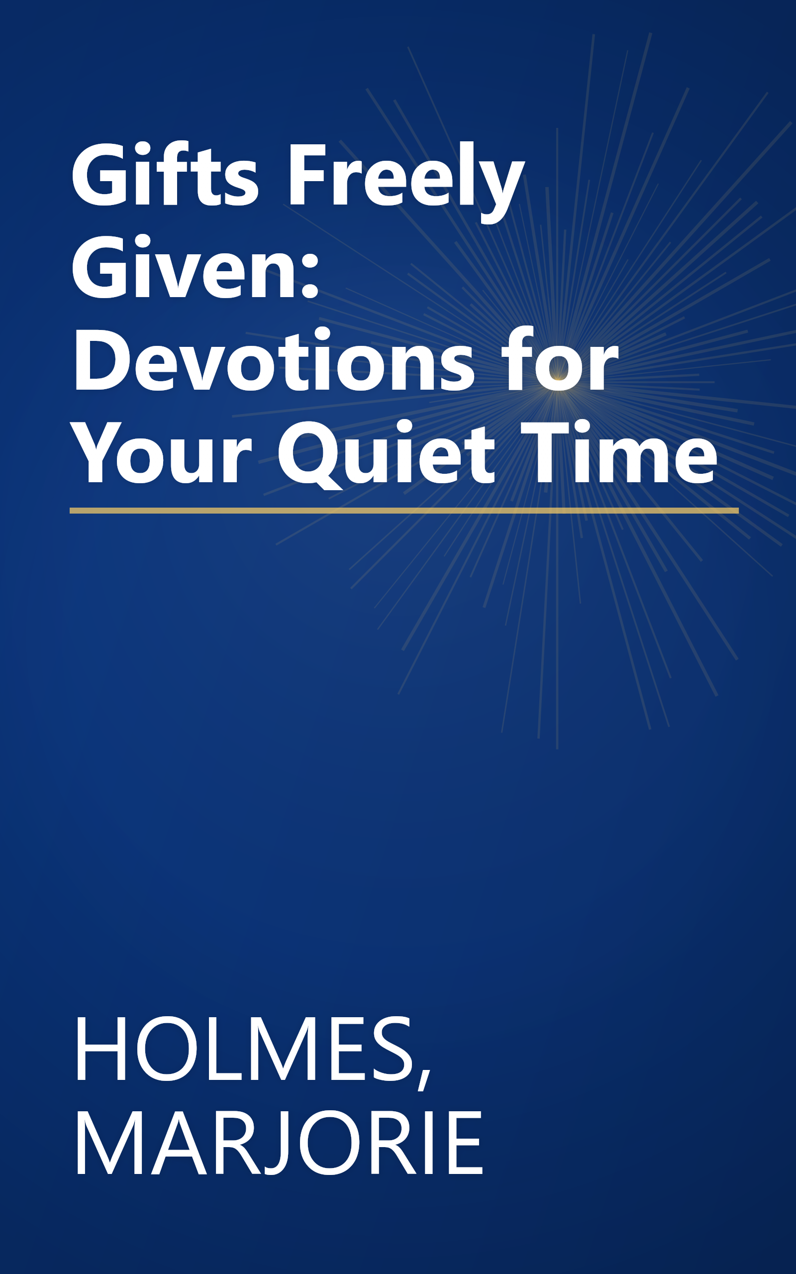 Gifts Freely Given: Devotions for Your Quiet Time book cover